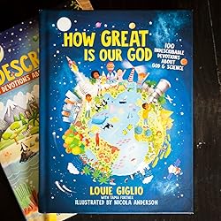 How Great Is Our God: 100 Indescribable Devotions About God and Science ...