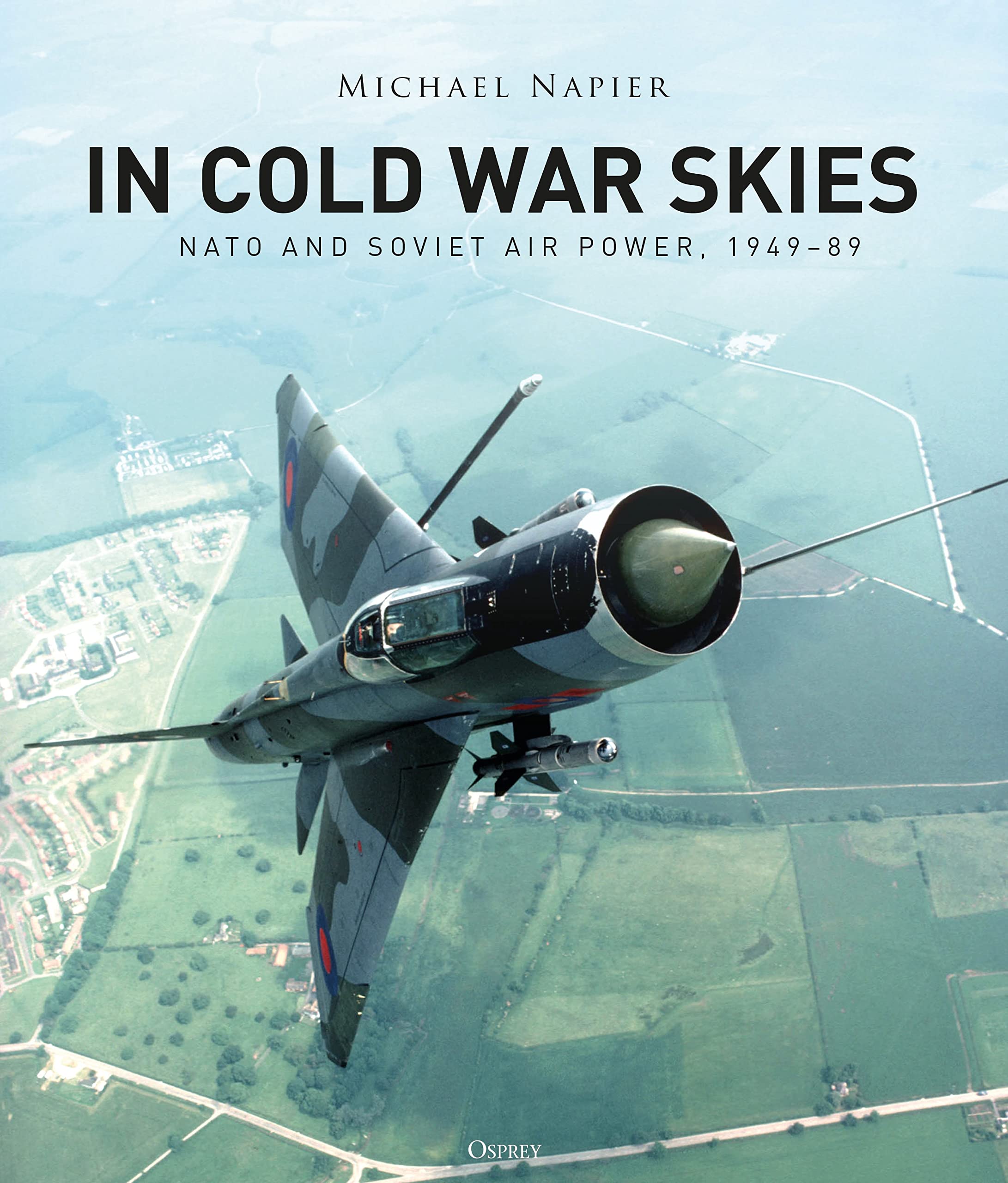 Snapklik.com : In Cold War Skies: NATO And Soviet Air Power