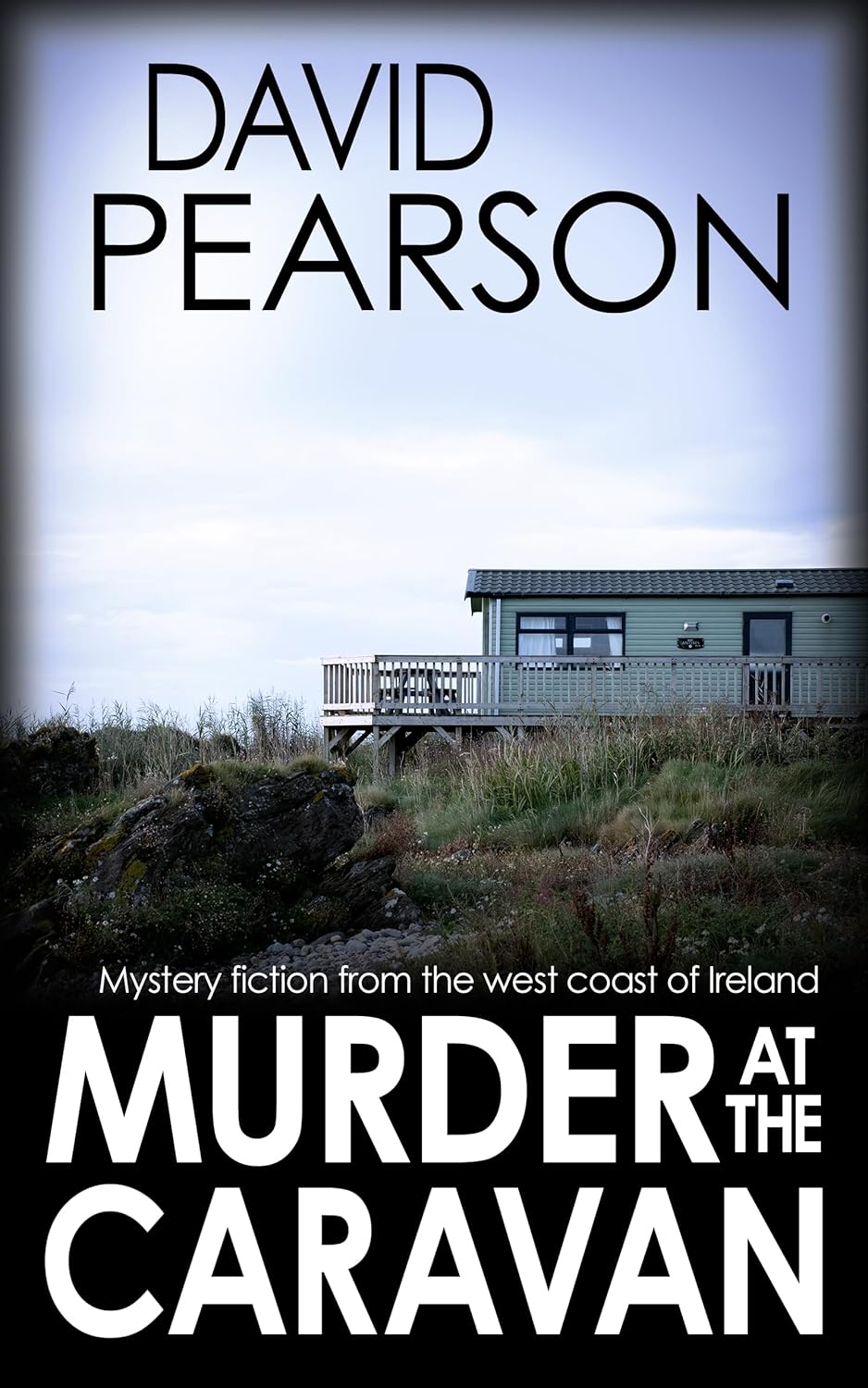 MURDER AT THE CARAVAN: mystery fiction from the west coast of Ireland (The Galway Homicides Book ...