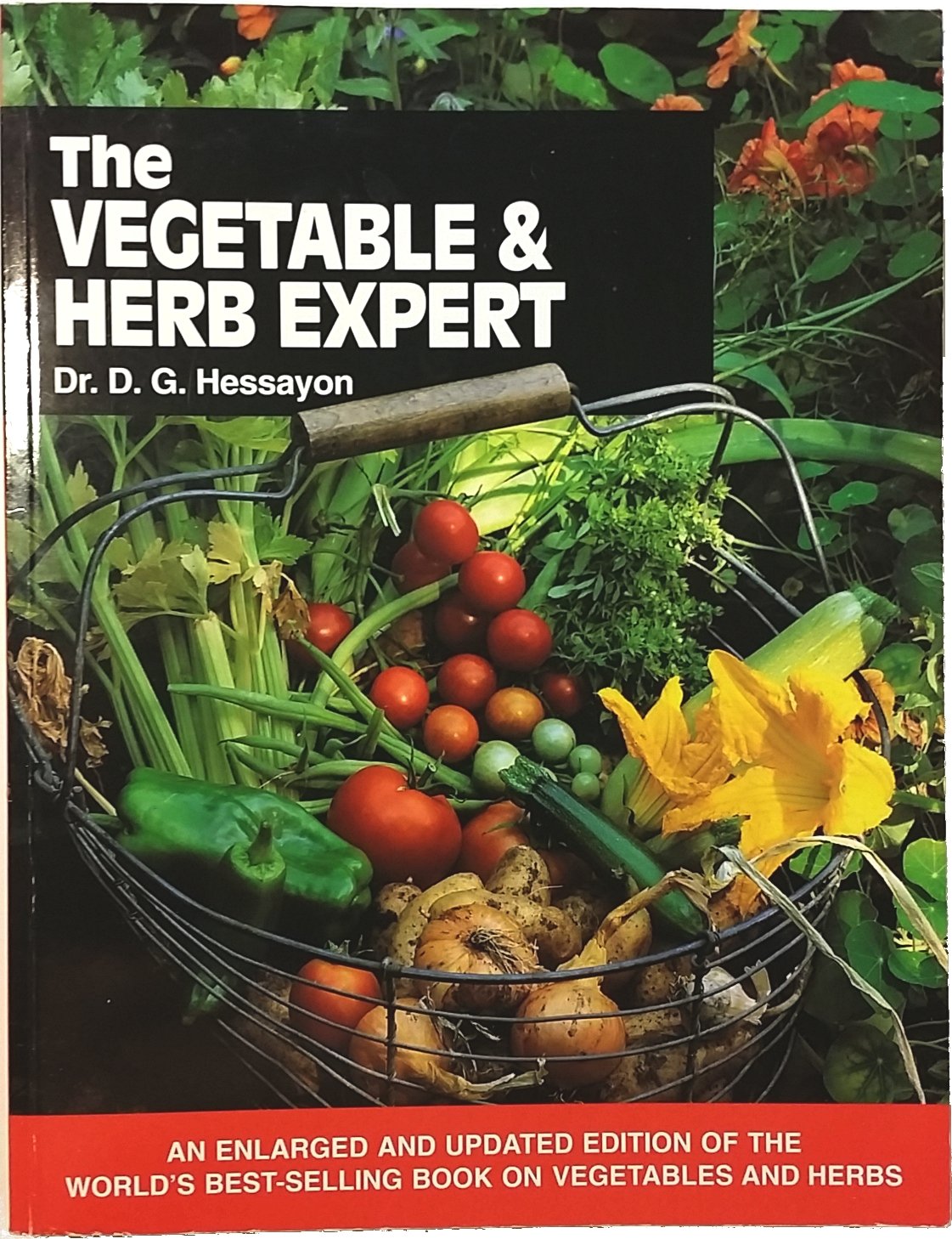 The Vegetable and Herb Expert: The World's Best-selling Book on ...