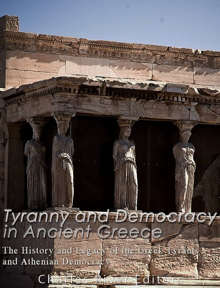 Ancient Greek Tyranny Government How Democracy Developed In Ancient