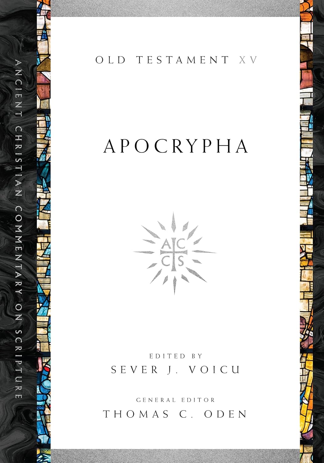 Apocrypha: Volume 15 (Volume 15) (Ancient Christian Commentary on ...