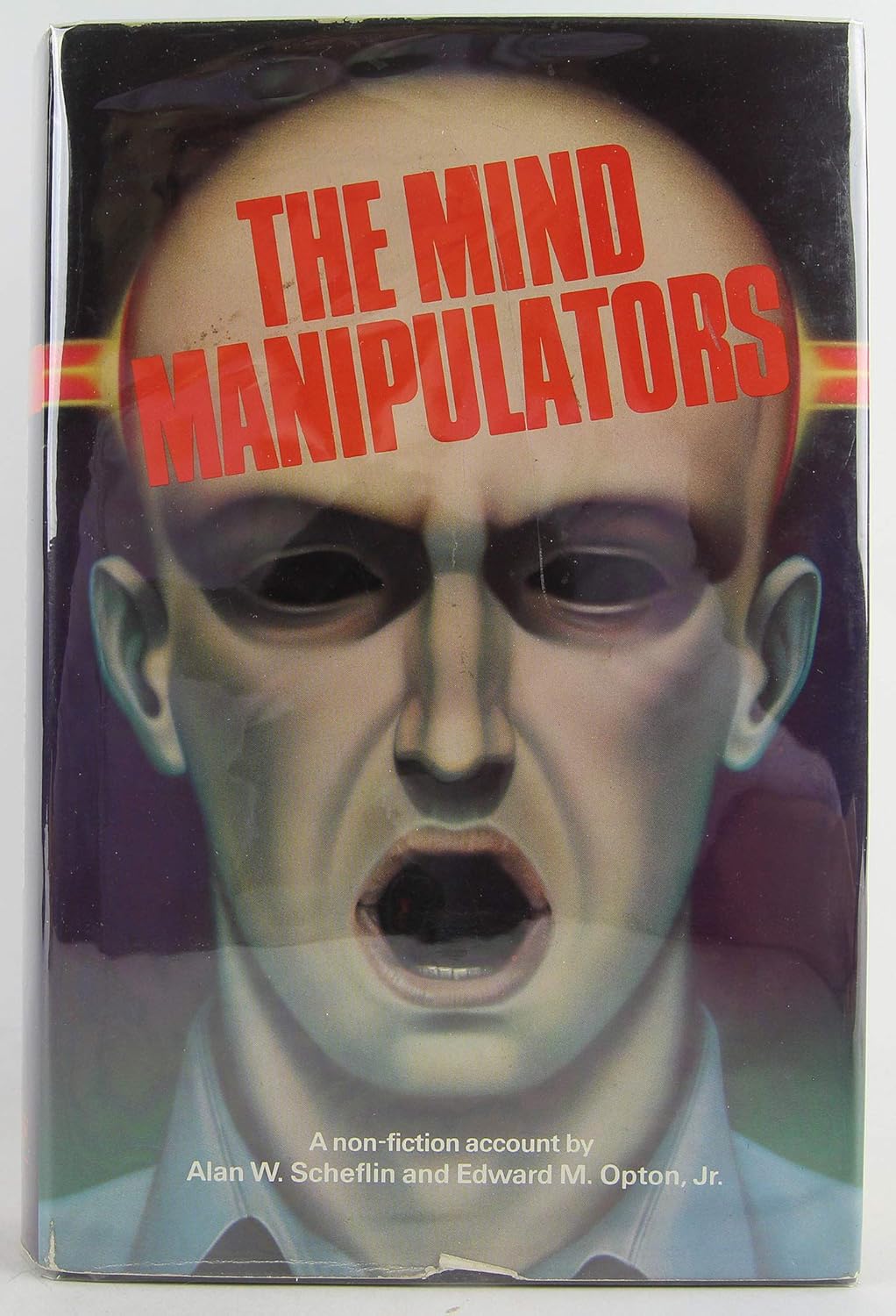 The Mind Manipulators: A Non-fiction Account: Alan W. Scheflin, Edward ...