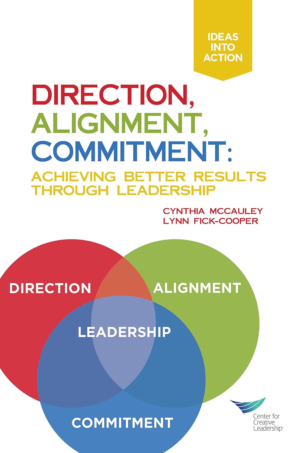 Amazon.com: Direction, Alignment, Commitment: Achieving Better Results ...