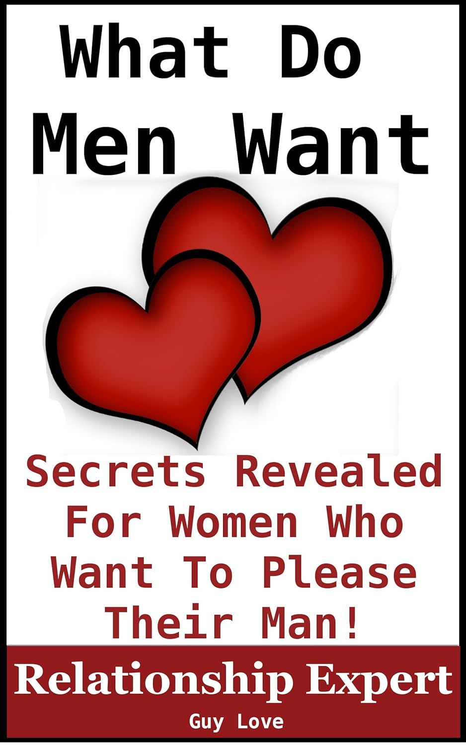 Amazon.com: What Men Want: Secrets Revealed For Women Who Want To ...