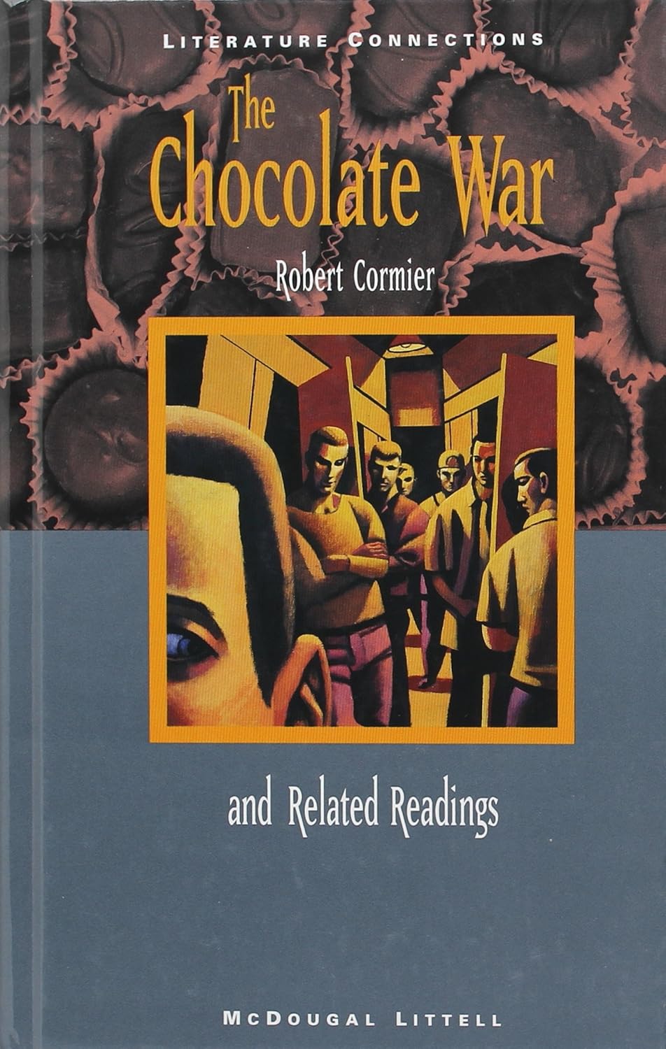 The Chocolate War and related readings: Robert Cormier: 9780395874790 ...