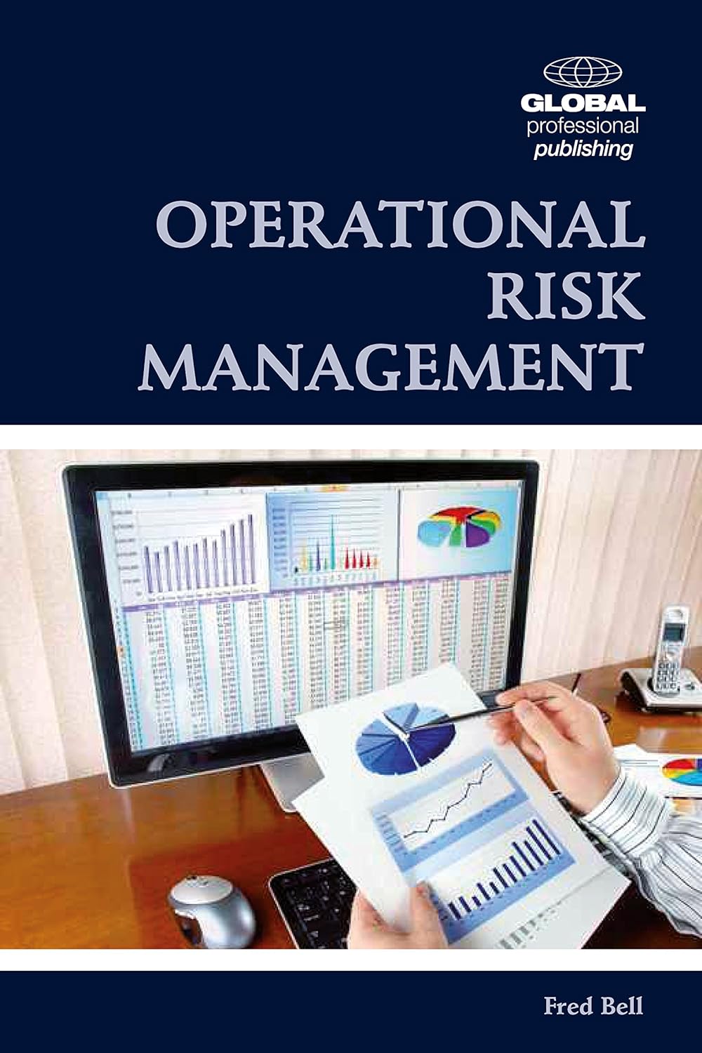 Operational Risk Management: Bell, Fred: 9781906403911: Amazon.com: Books