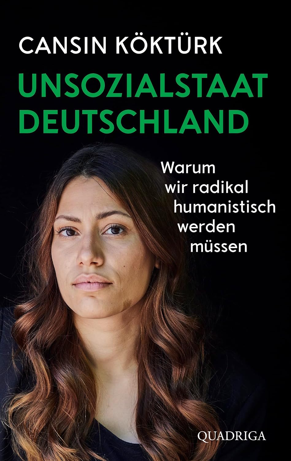 Unsozialstaat Deutschland: Warum wir radikal humanistisch werden müssen ...