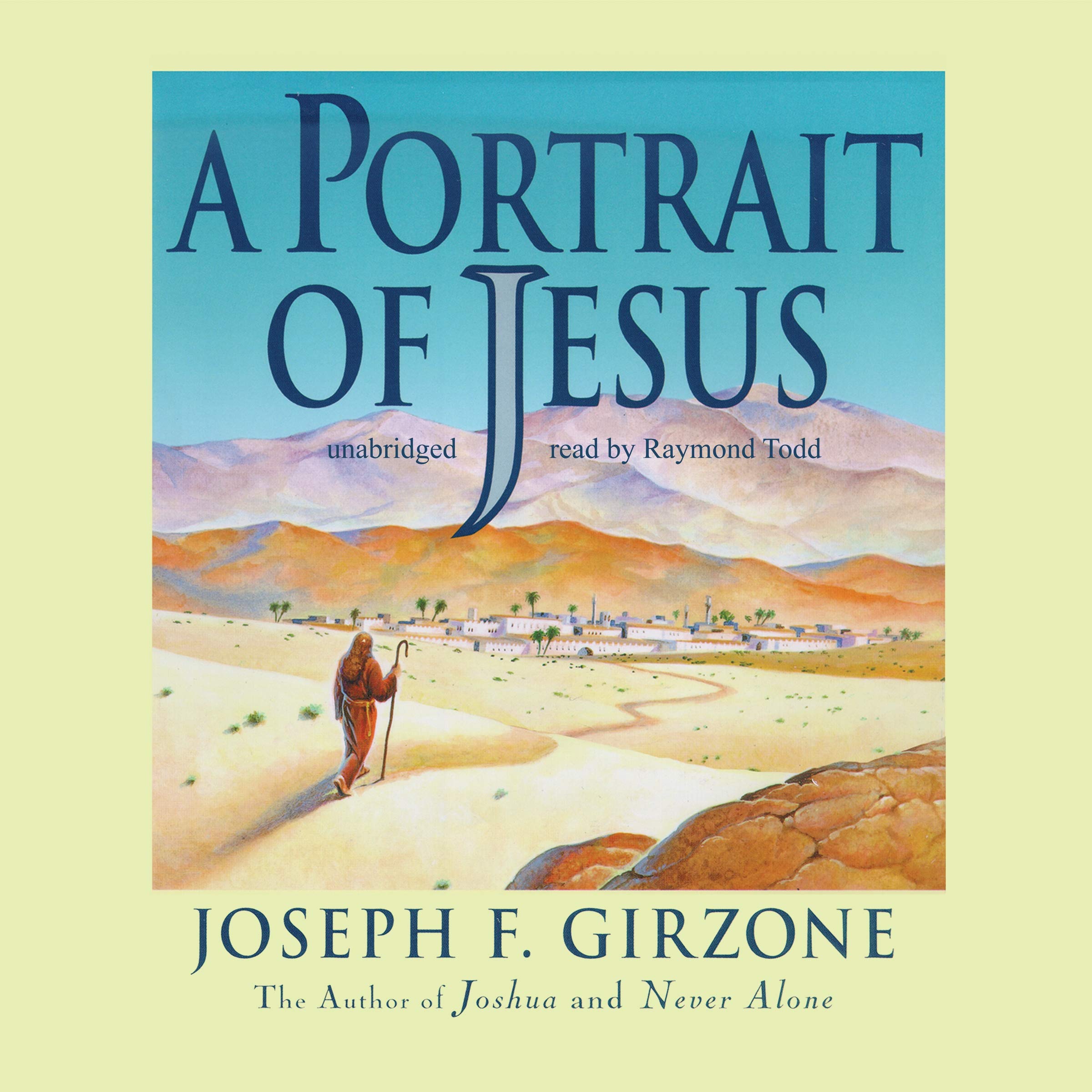 A Portrait of Jesus: Girzone, Joseph F, Todd, Raymond: 9781441700612 ...