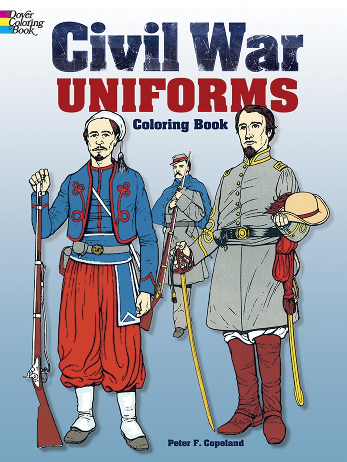 Civil War Uniforms. Coloring Book : Peter F. Copeland: Amazon.de: Bücher