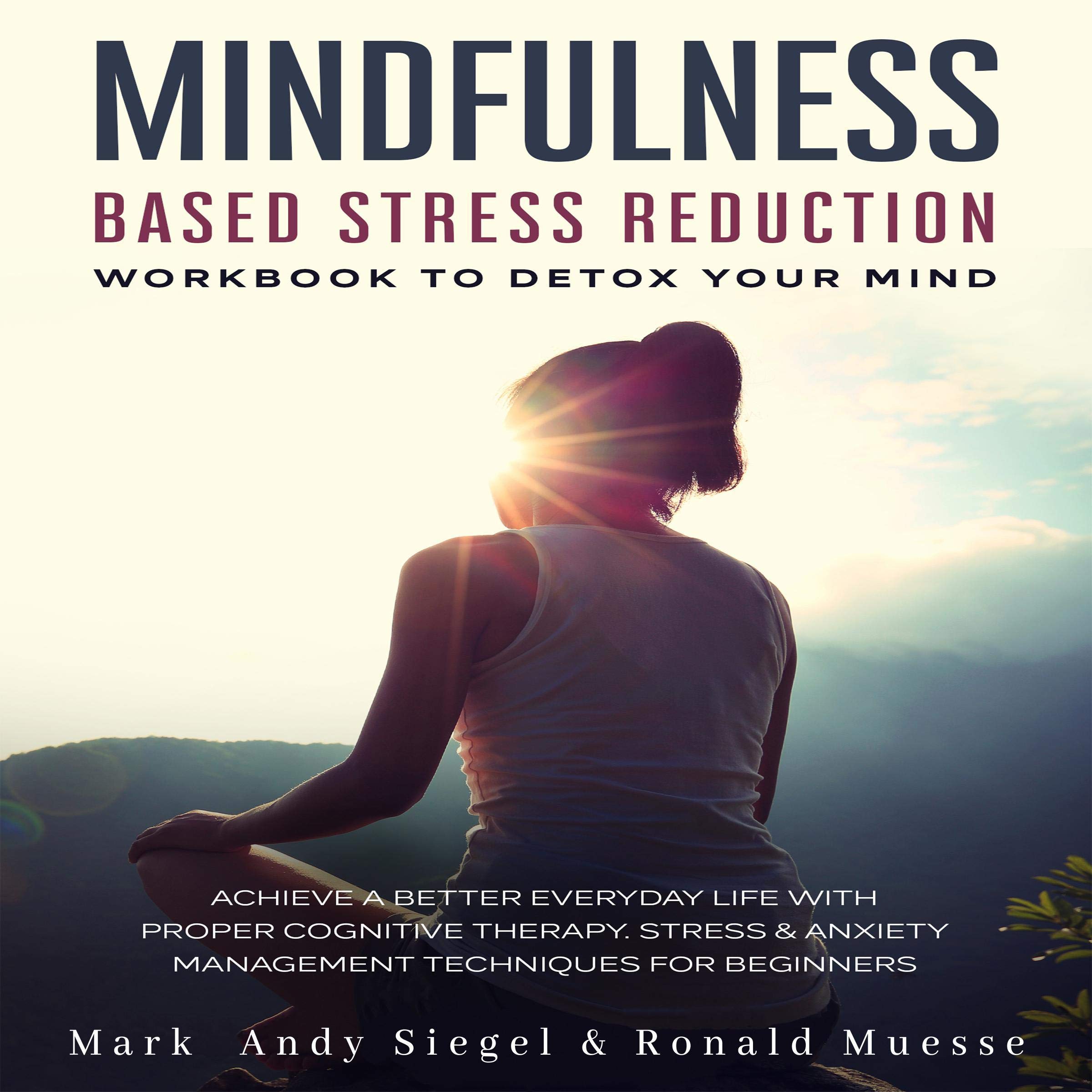 Buy Mindfulness Based Stress Reduction Workbook to Detox Your Mind ...