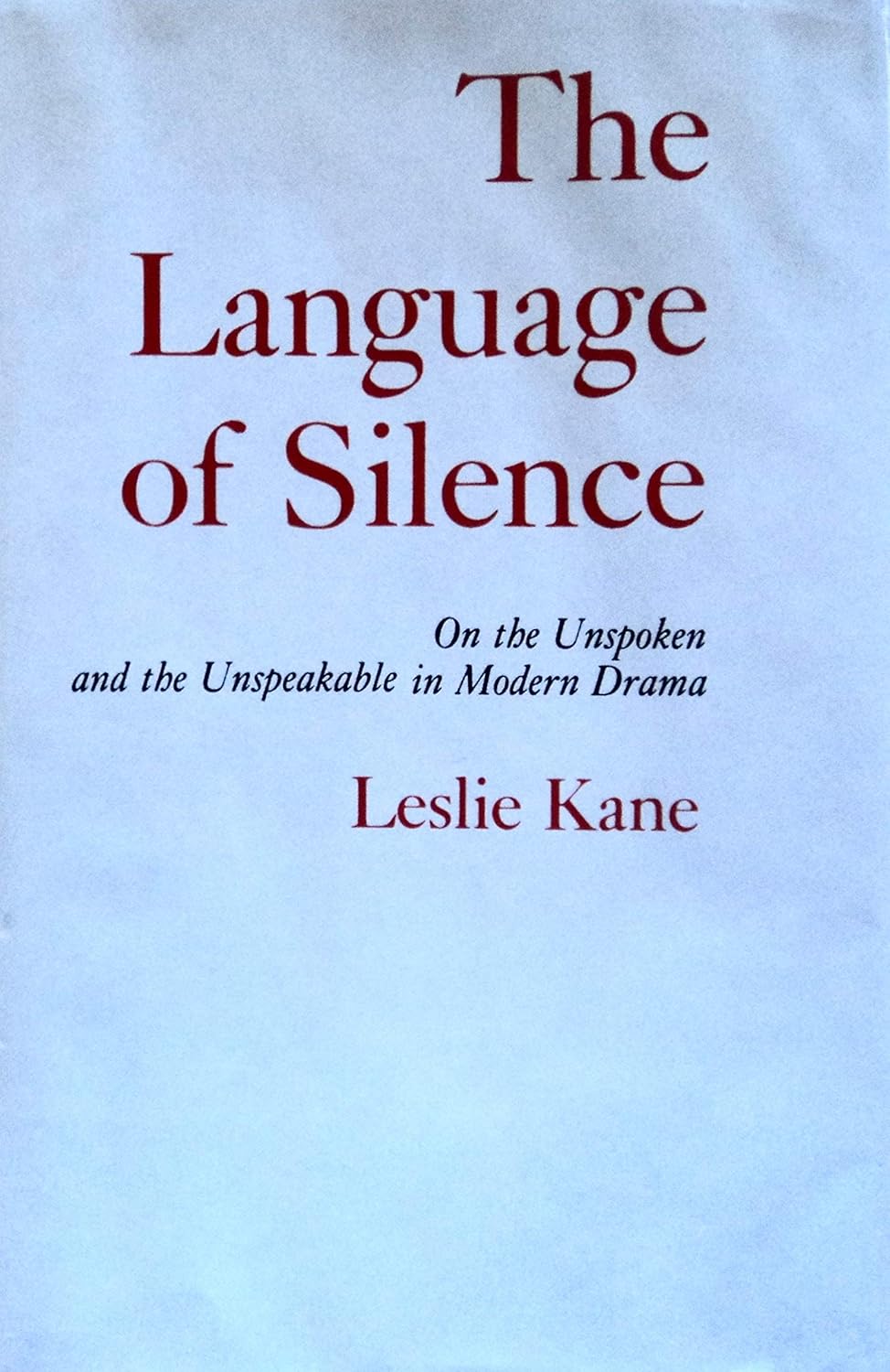 The Language of Silence: On the Unspoken and the Unspeakable in Modern ...