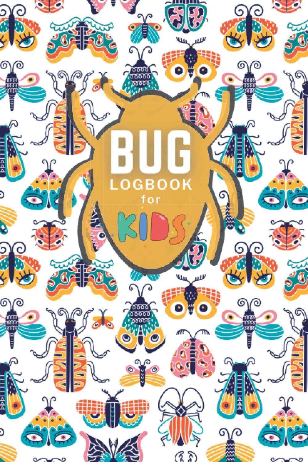 Bug Log Book for Kids: Bug Hunting Activity Journal, Insect Collecting ...