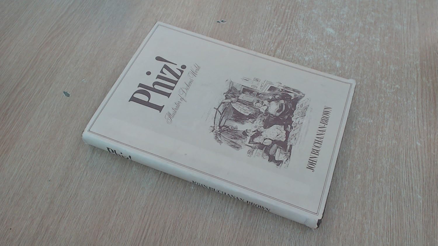 Phiz!: Illustrator of Dickens' World: John Buchanan-Brown, Hablot ...