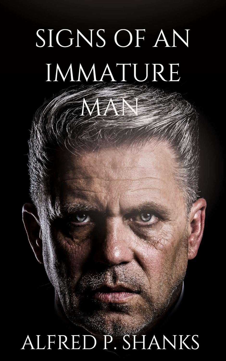 SIGNS OF AN IMMATURE MAN - Kindle edition by P. Shanks, Alfred. Health ...