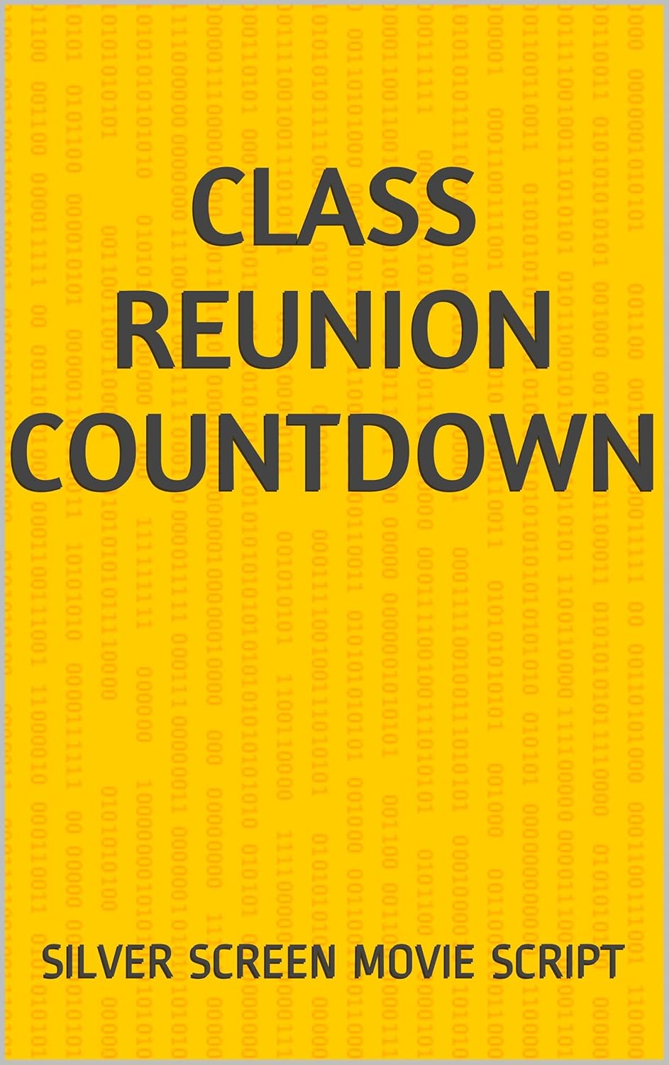 Amazon.com: CLASS REUNION COUNTDOWN: SILVER SCREEN MOVIE SCRIPT eBook ...