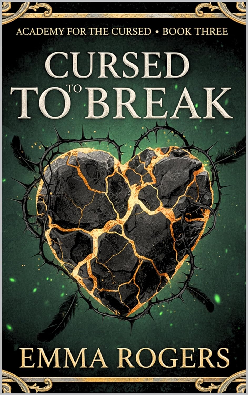 Cursed to Break: A dark-academia magic-school fantasy of curses, forest ...