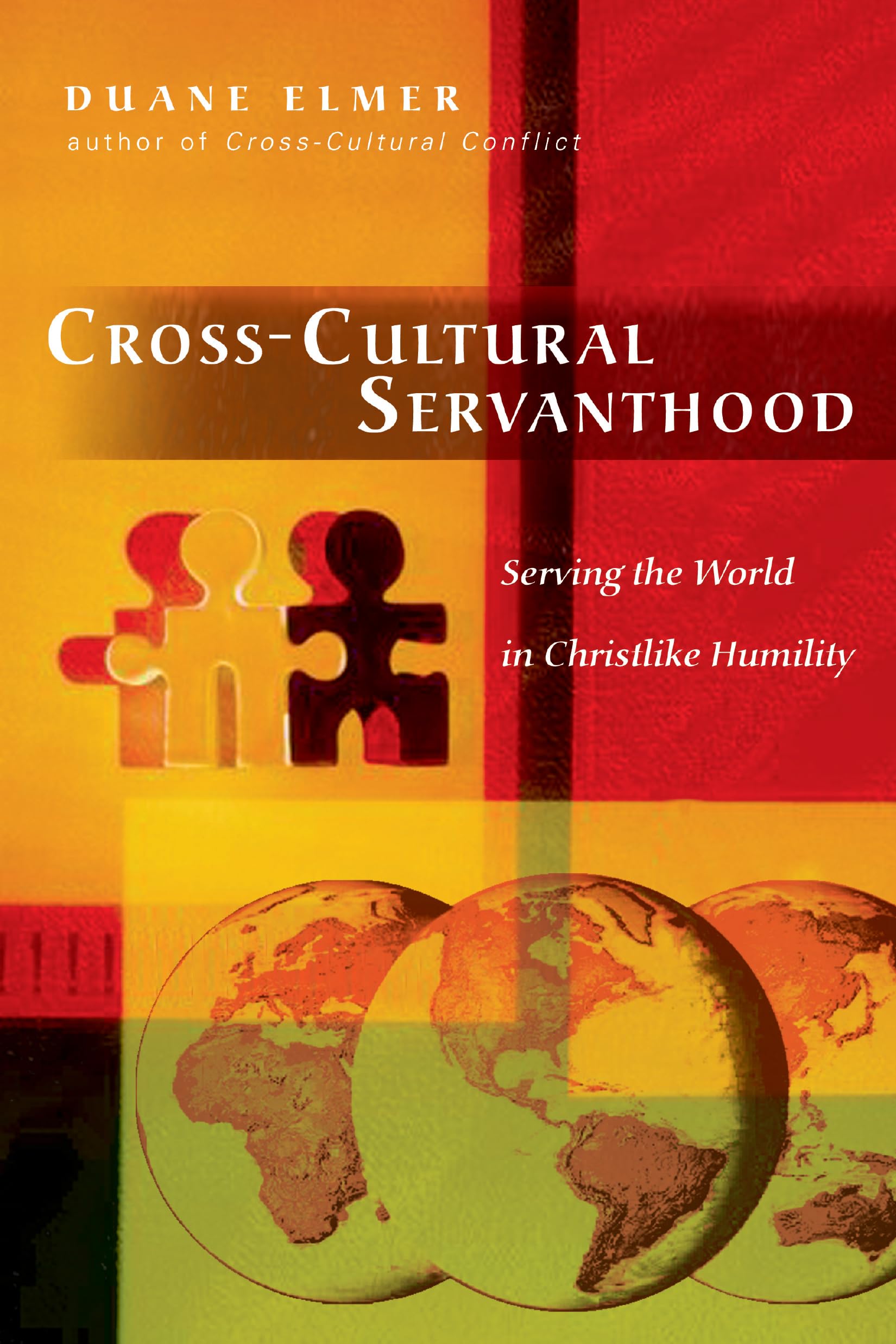 Cross-Cultural Servanthood: Serving the World in Christlike Humility ...