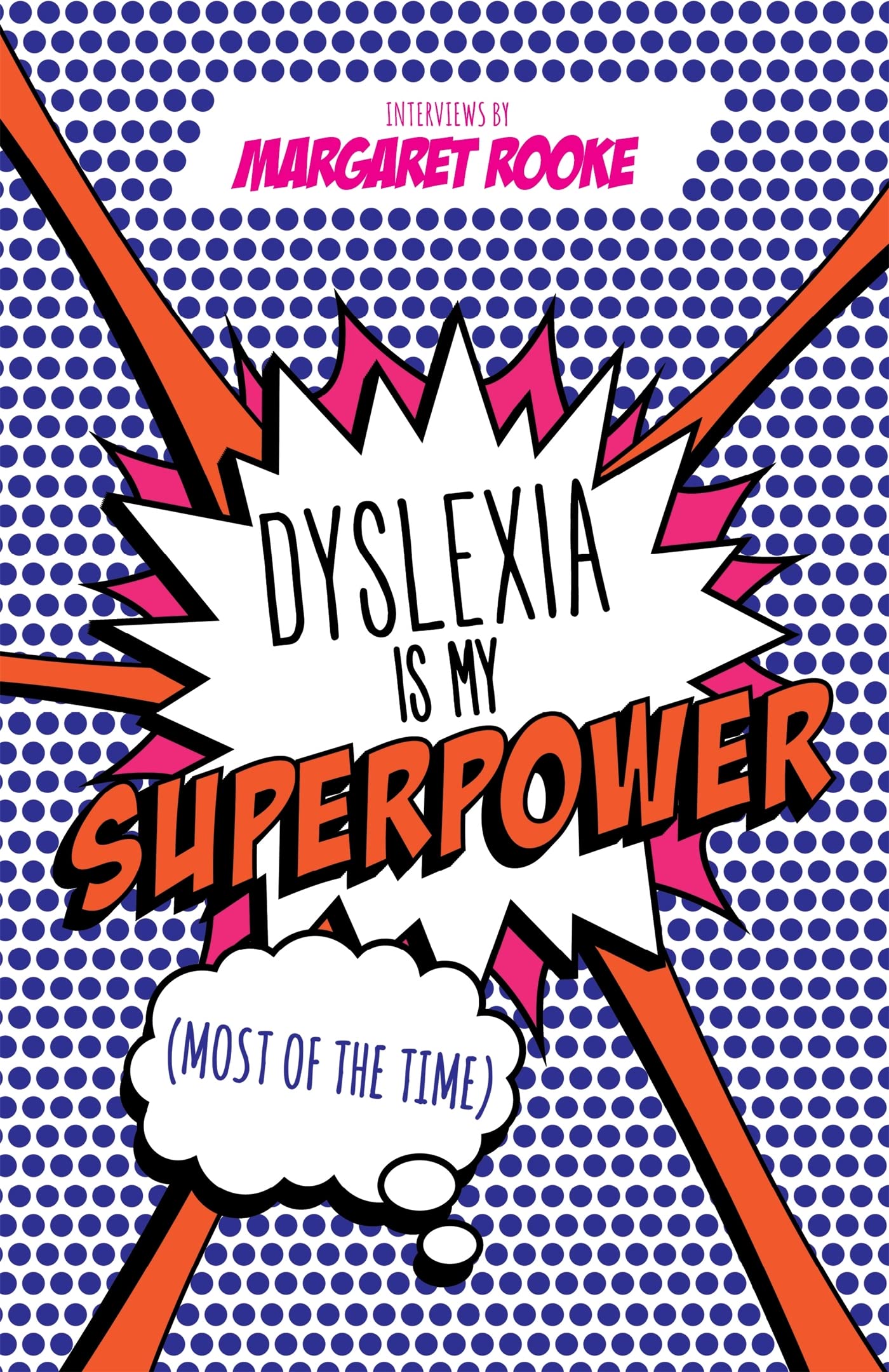 Dyslexia is My Superpower (Most of the Time) : Margaret Rooke ...