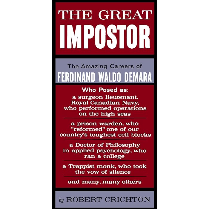 Buy The Great Impostor: The Amazing Career of Ferdinand Waldo Demara ...