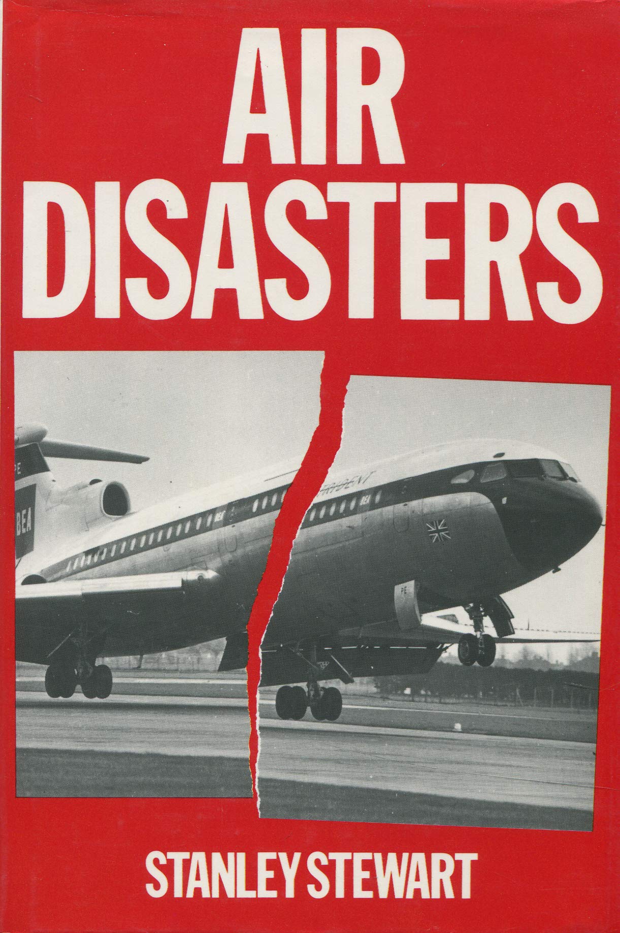 Air Disasters: Stewart, Stanley: 9780711015852: Amazon.com: Books