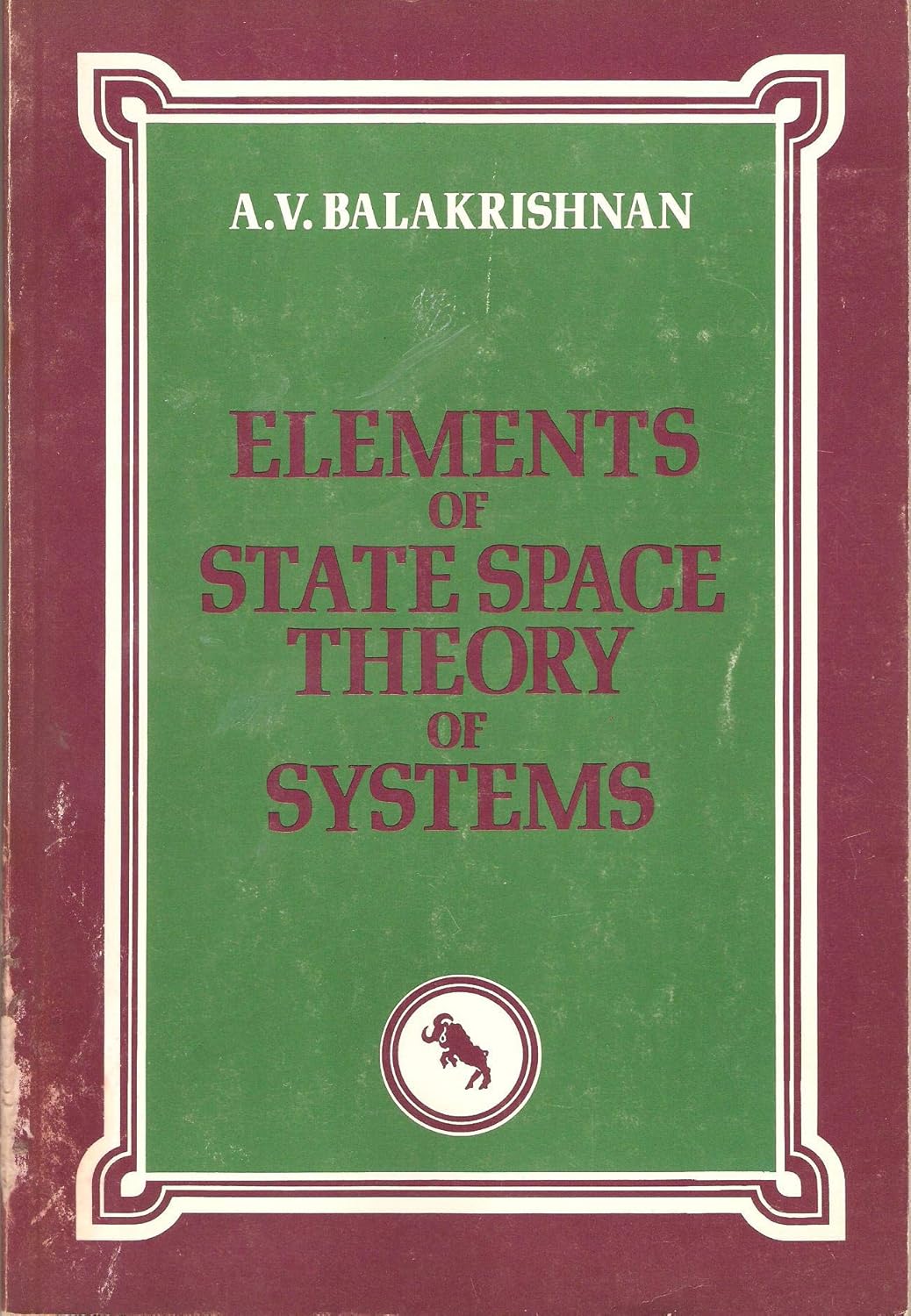 Elements of State Space Theory of Systems (University Series in Modern ...