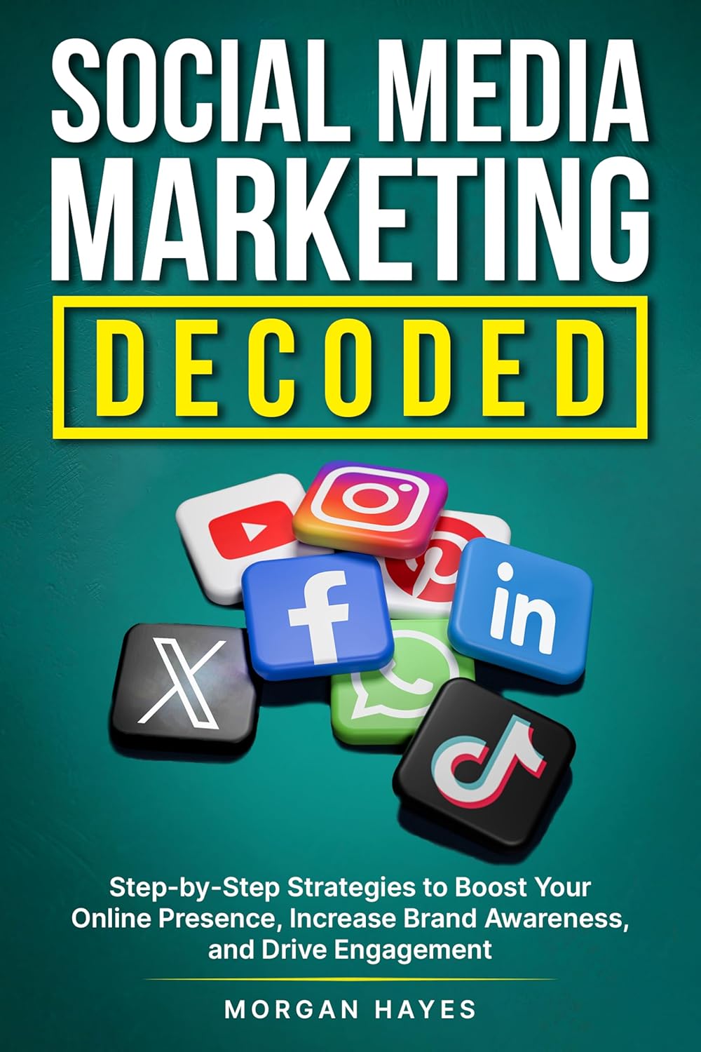 Amazon.com: Social Media Marketing Decoded: Step-by-Step Strategies to Boost Your Online ...