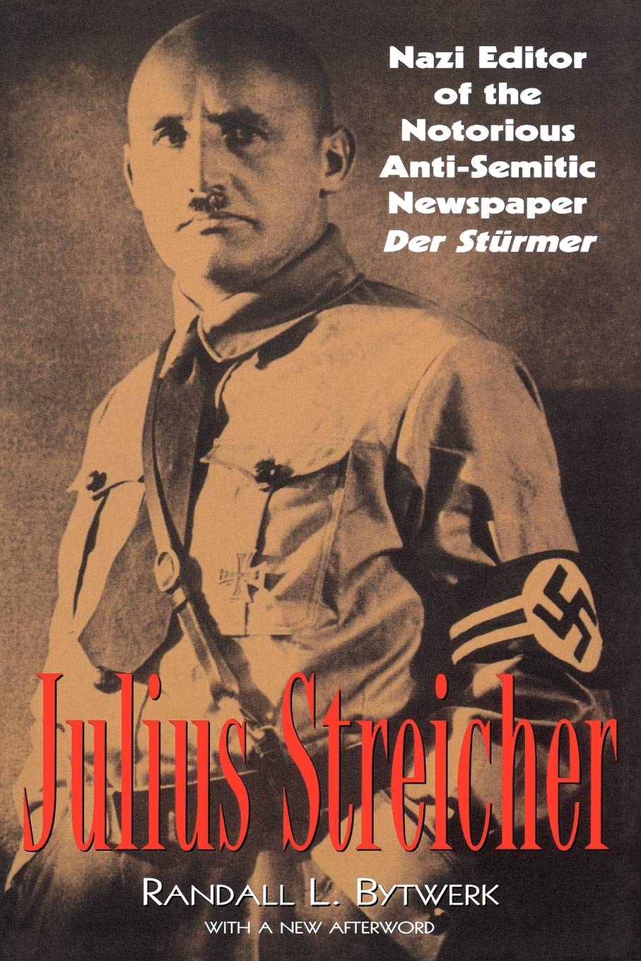 Julius Streicher Nazi Editor Of The Notorious Anti Semitic Newspaper ...