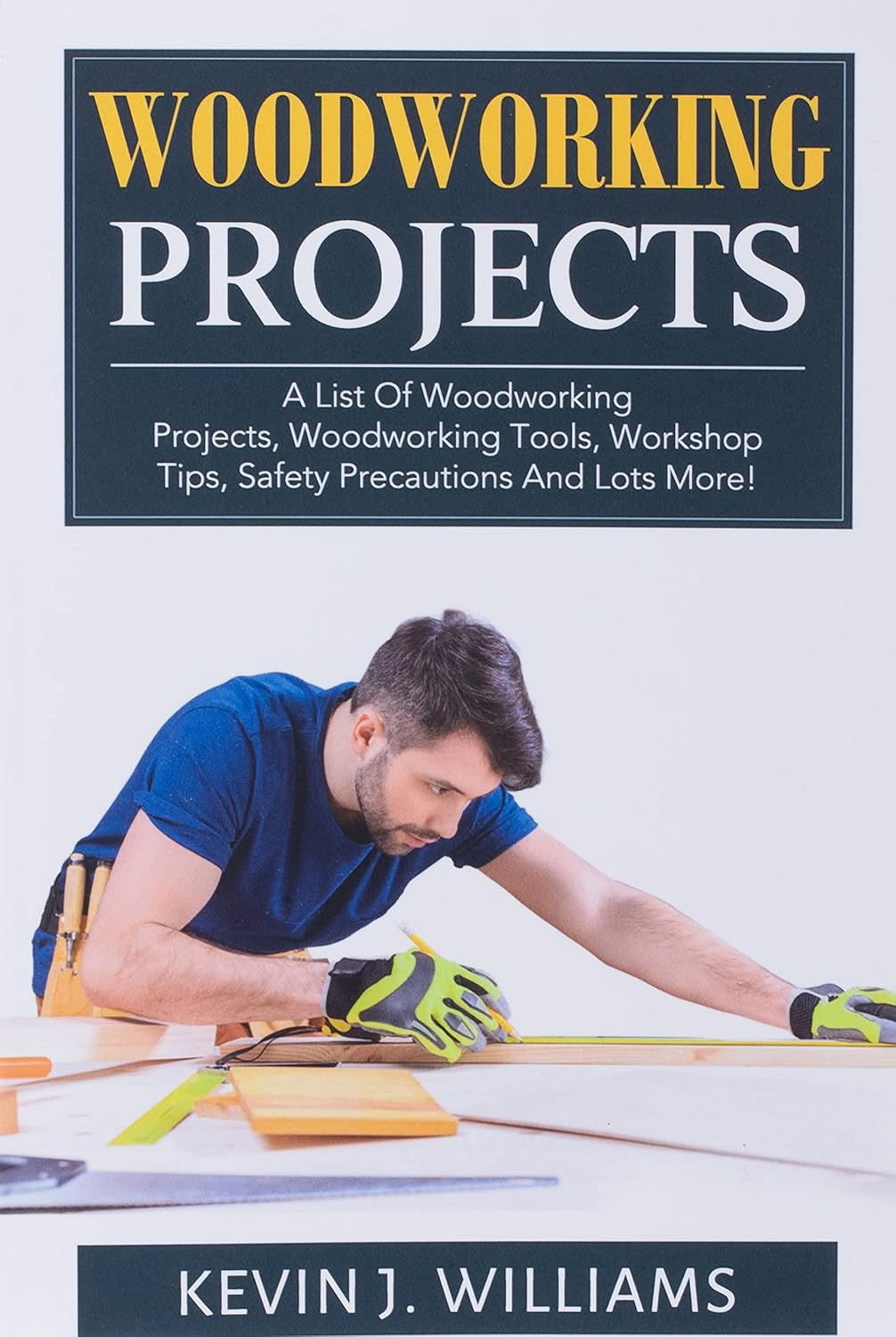 WOODWORKING PROJECTS: A List Of Woodworking Projects, Woodworking Tools ...