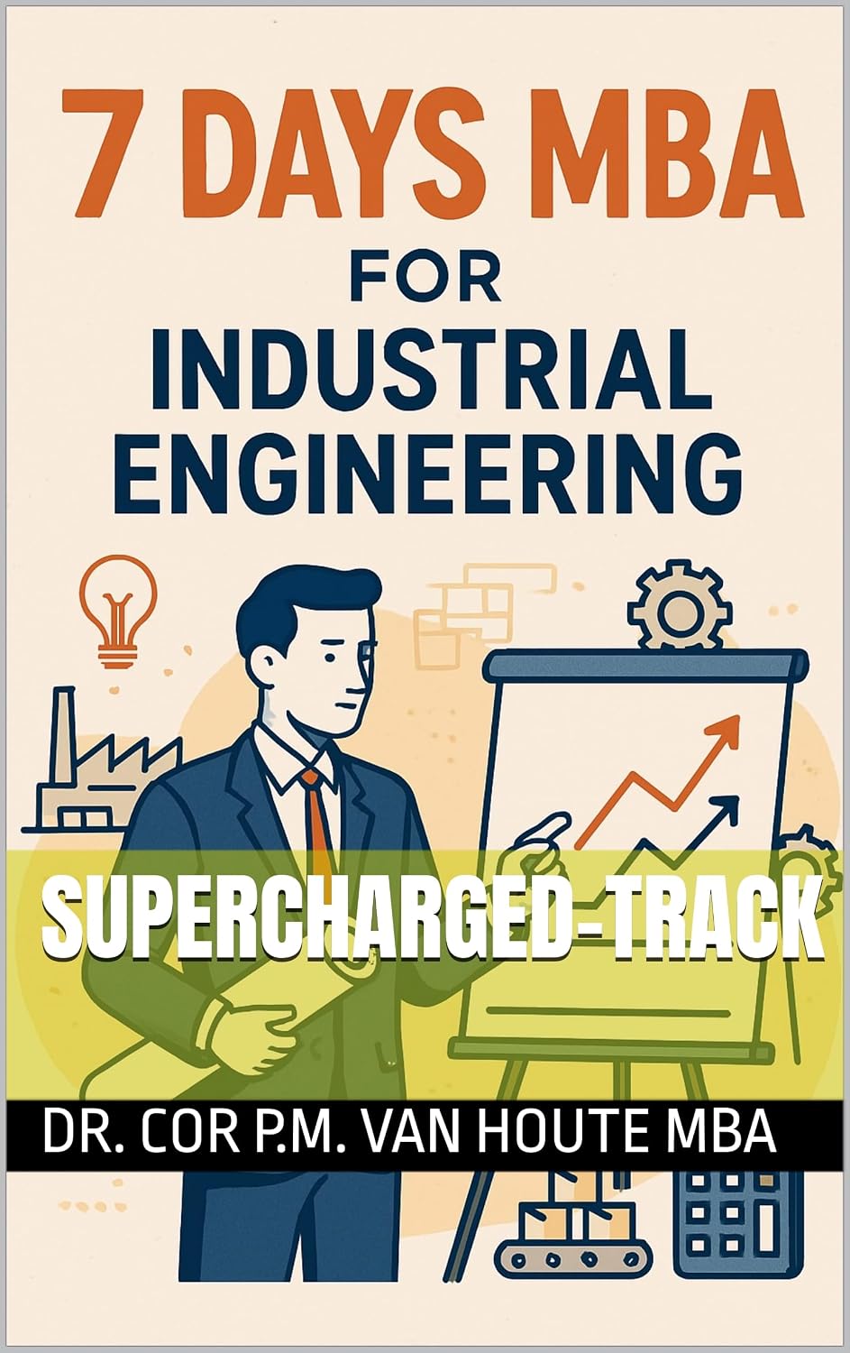 Amazon.co.jp: Supercharged-Track MBA in Industrial Engineering: A 7-Day ...