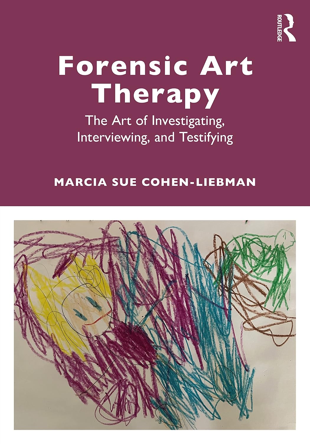 Forensic Art Therapy: 9781032125343: Medicine & Health Science Books ...