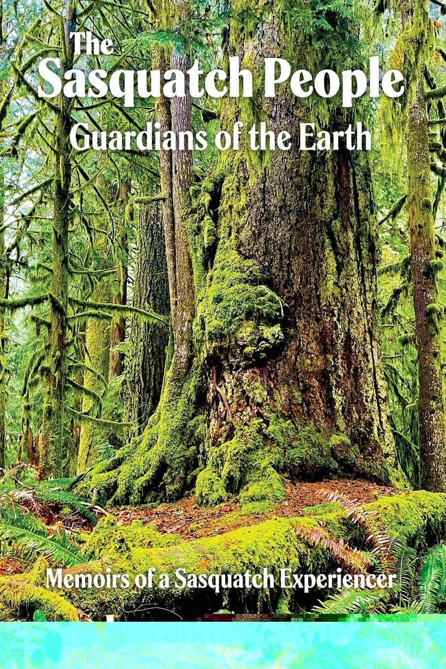 The Sasquatch People: Guardians of the Earth: Saylor, Leanna R ...