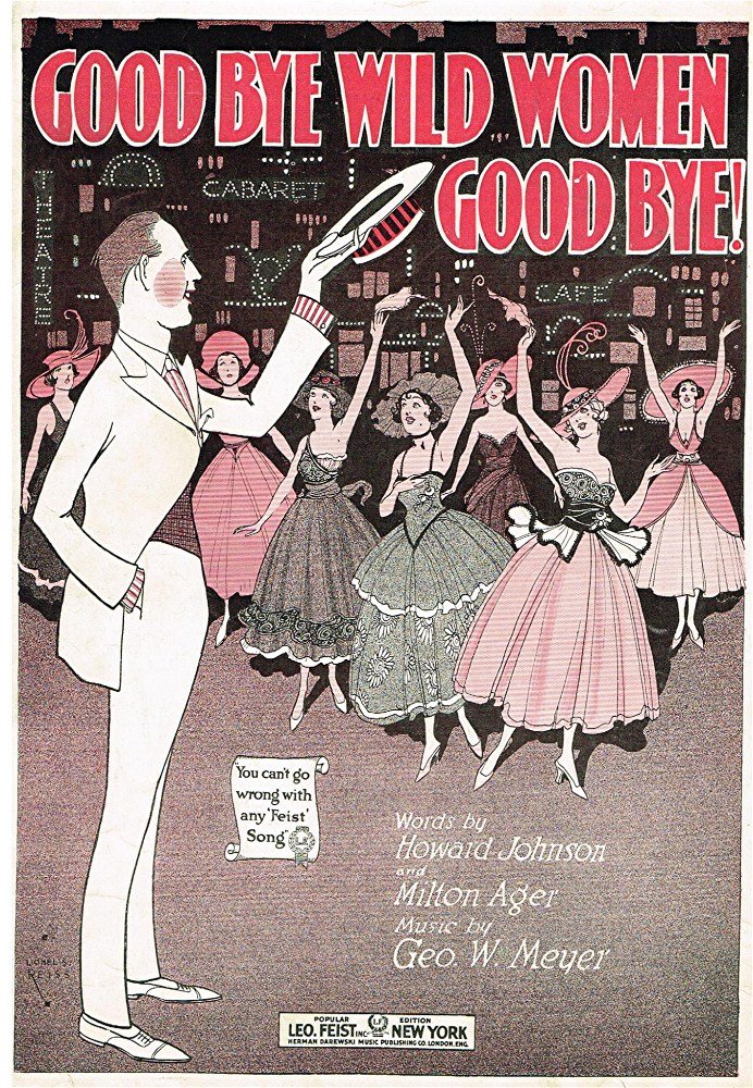 Good Bye Wild Women Good Bye!: Howard Johnson (lyrics), Milton Ager ...