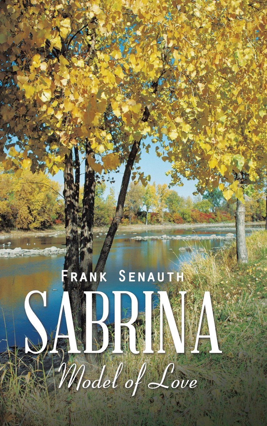 Sabrina: Model of Love: Senauth, Frank: 9781496971319: Amazon.com: Books