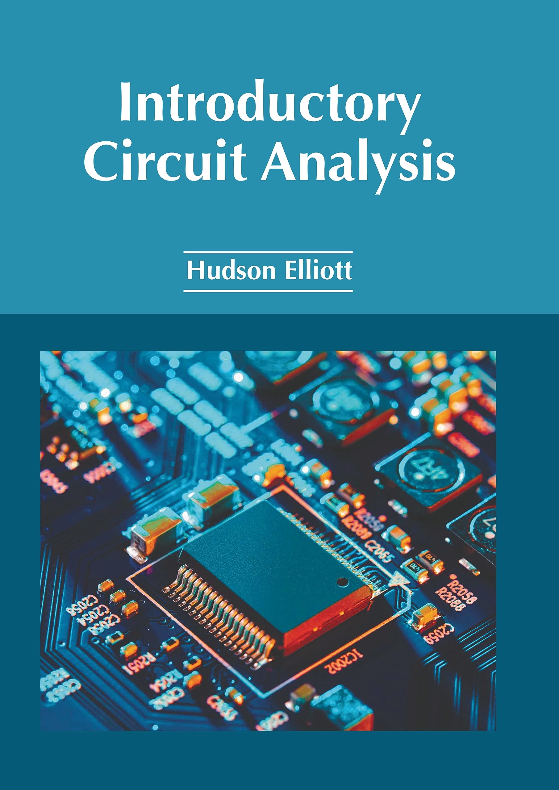 Introductory Circuit Analysis: Elliott, Hudson: 9781647254247: Amazon ...