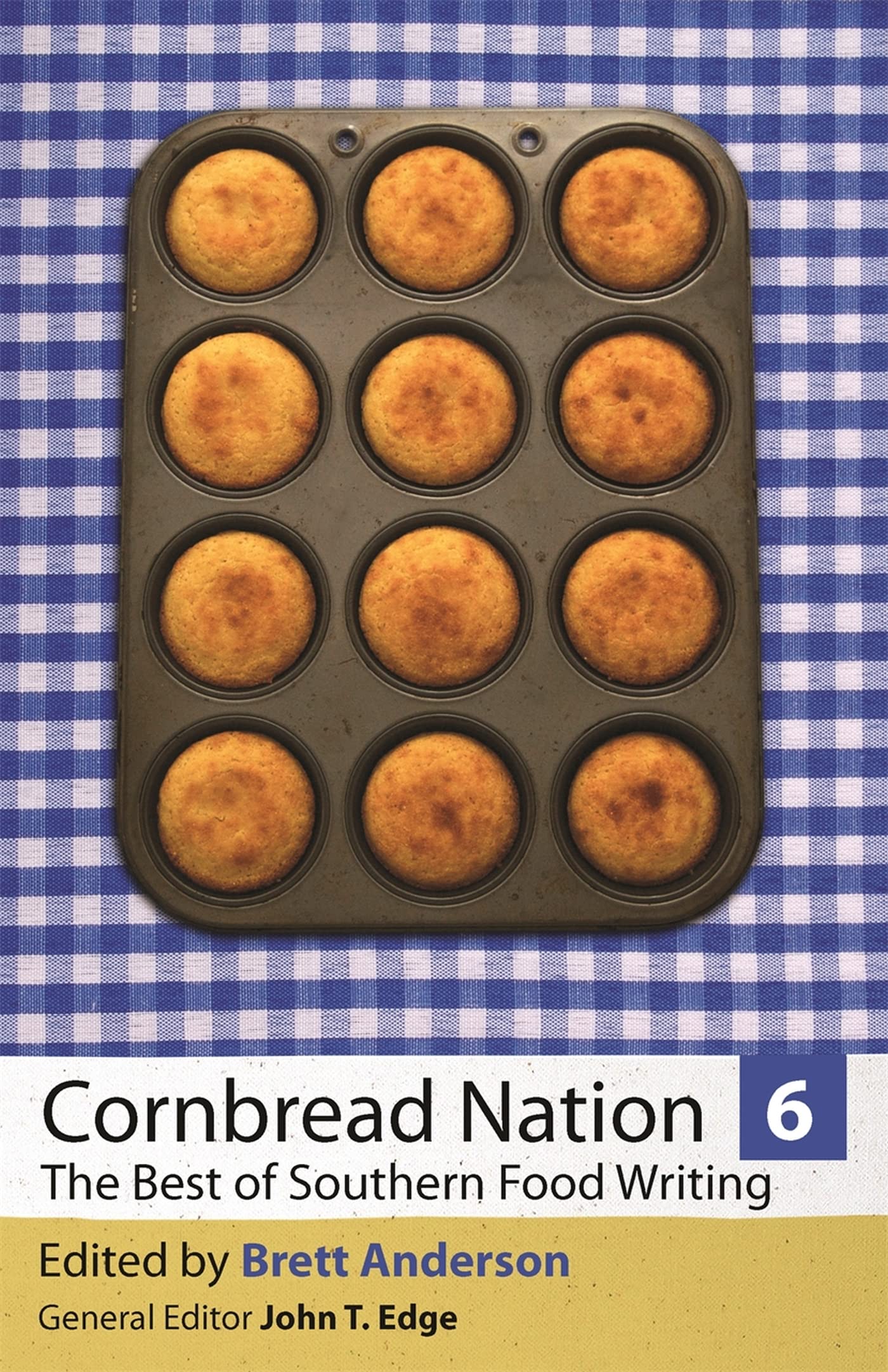Cornbread Nation 6: The Best of Southern Food Writing: Anderson, Brett ...