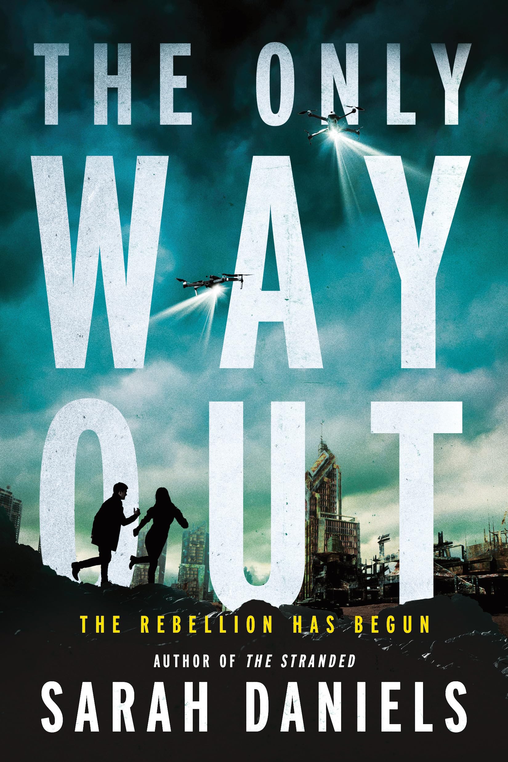 Amazon.com: The Only Way Out: The Rebellion Has Begun: 9781728258157 ...