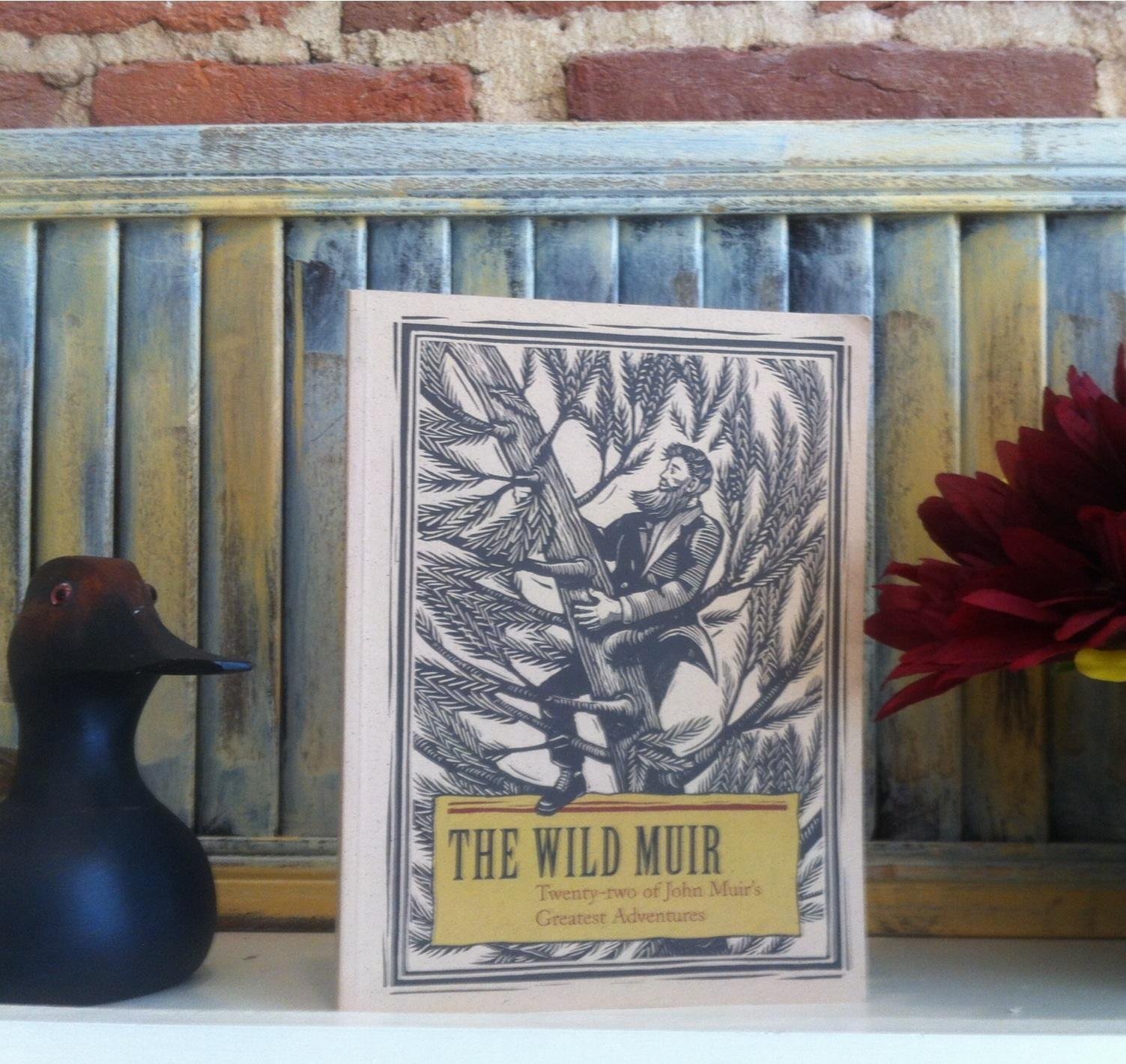Amazon.com: The Wild Muir: Twenty-Two of John Muir's Greatest ...