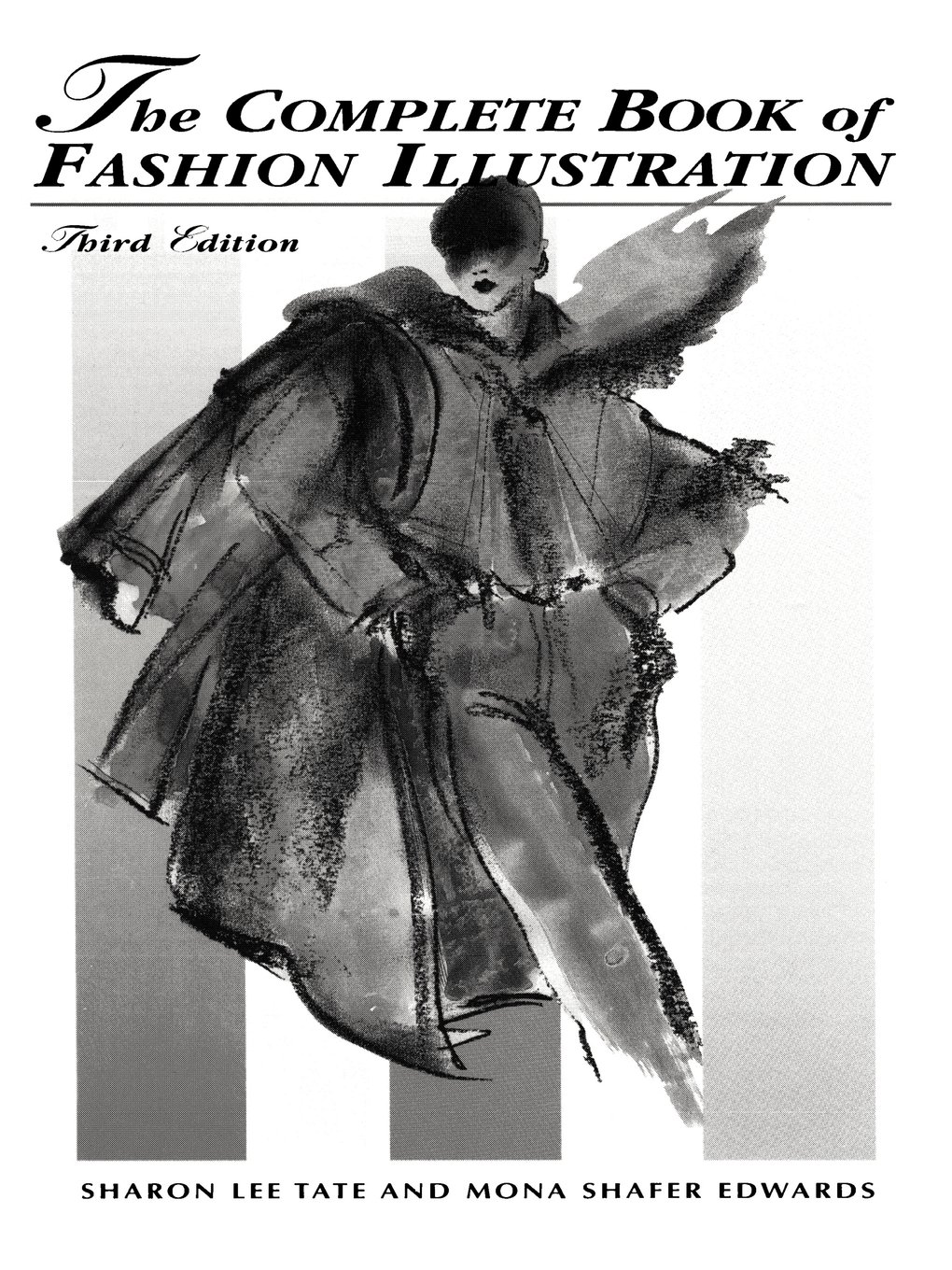 The Complete Book of Fashion Illustration, 3rd Edition: Tate, Sharon ...