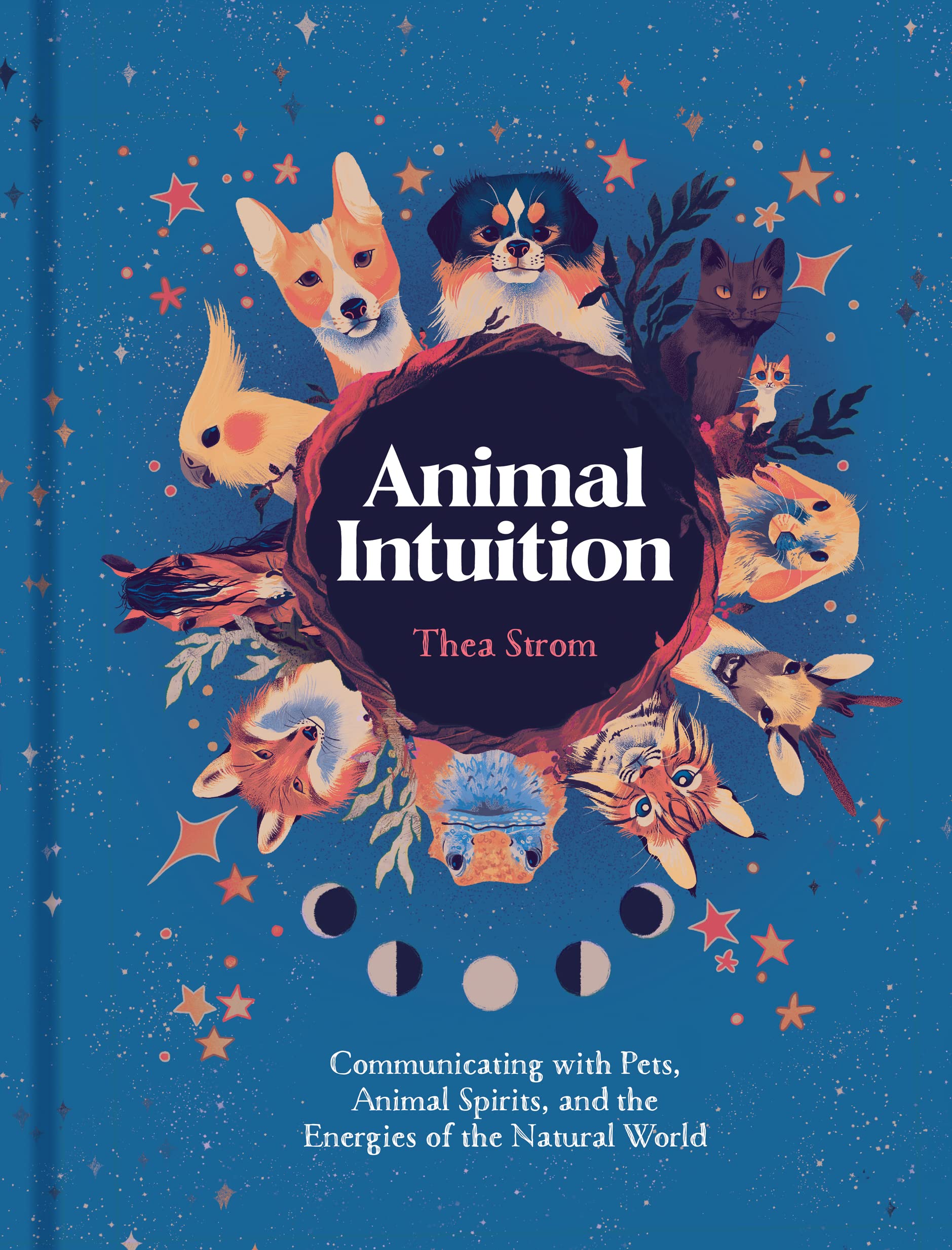 Amazon.com: Animal Intuition: Communicating with Pets, Animal Spirits ...