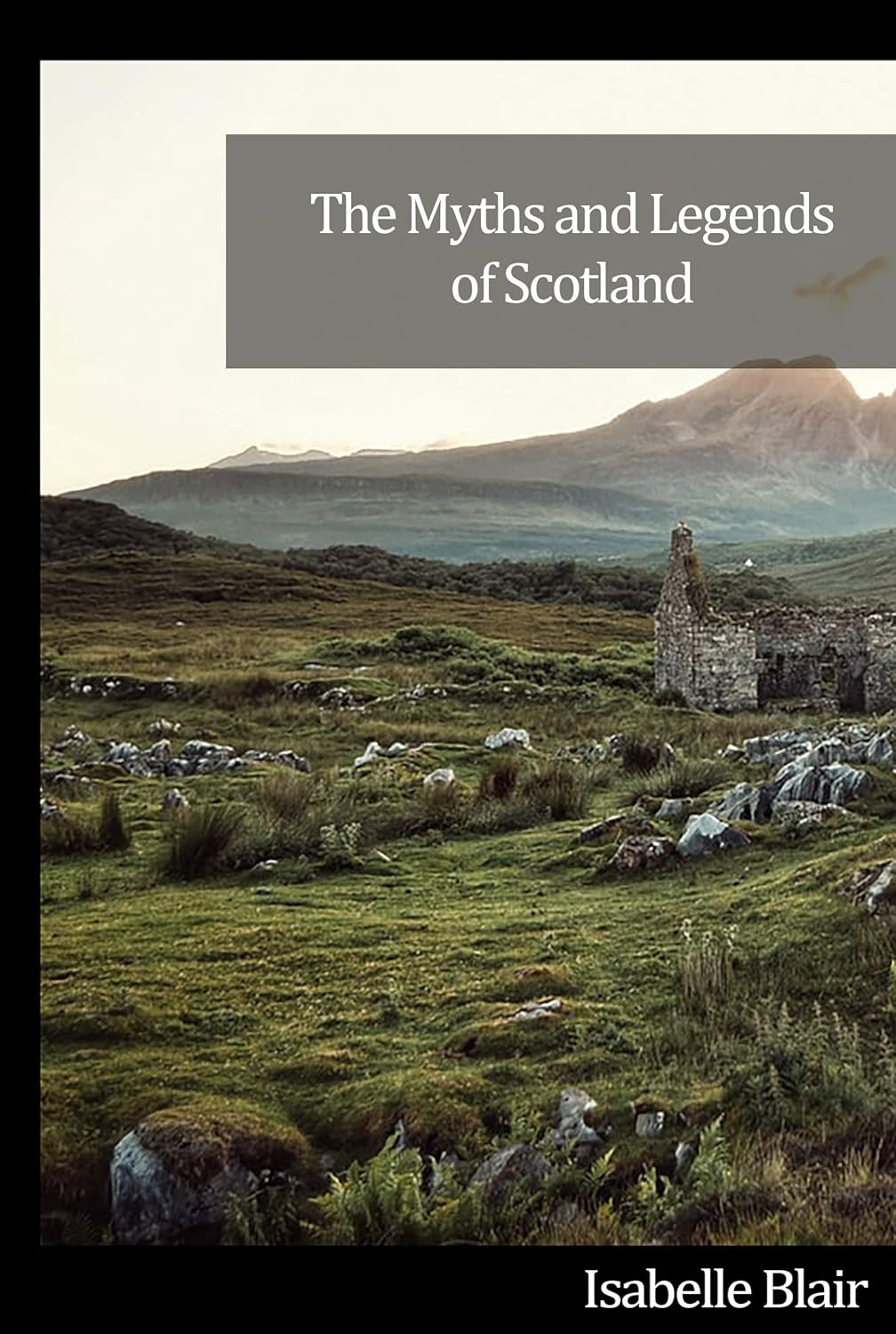 The Myths and Legends of Scotland (All About Series) eBook : Blair ...