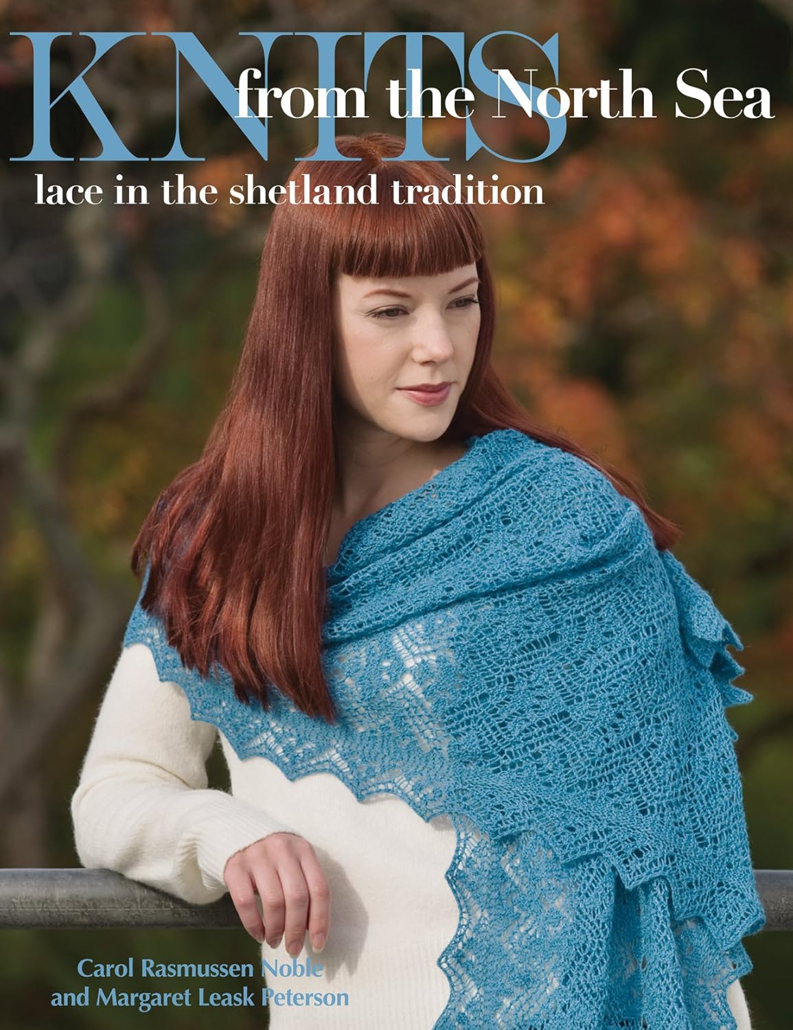 Knits from the North Sea: Lace in the Shetland Tradition: Noble, Carol ...