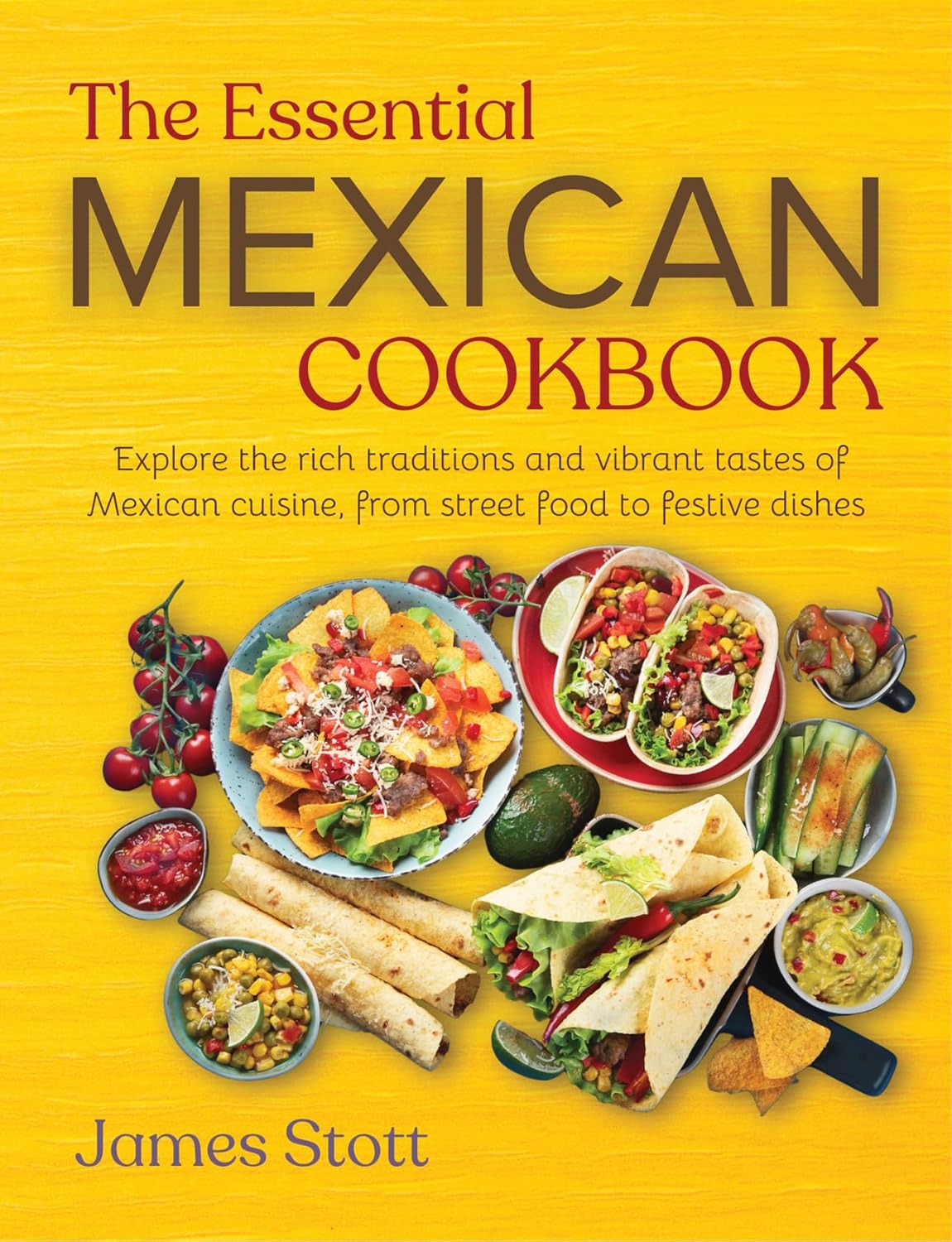 Amazon.com: The Essential Mexican Cookbook: Explore the rich traditions ...