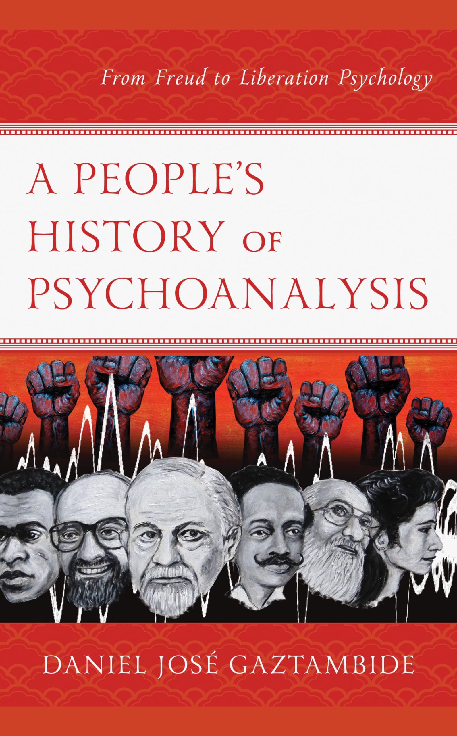 A People’s History of Psychoanalysis: From Freud to Liberation ...
