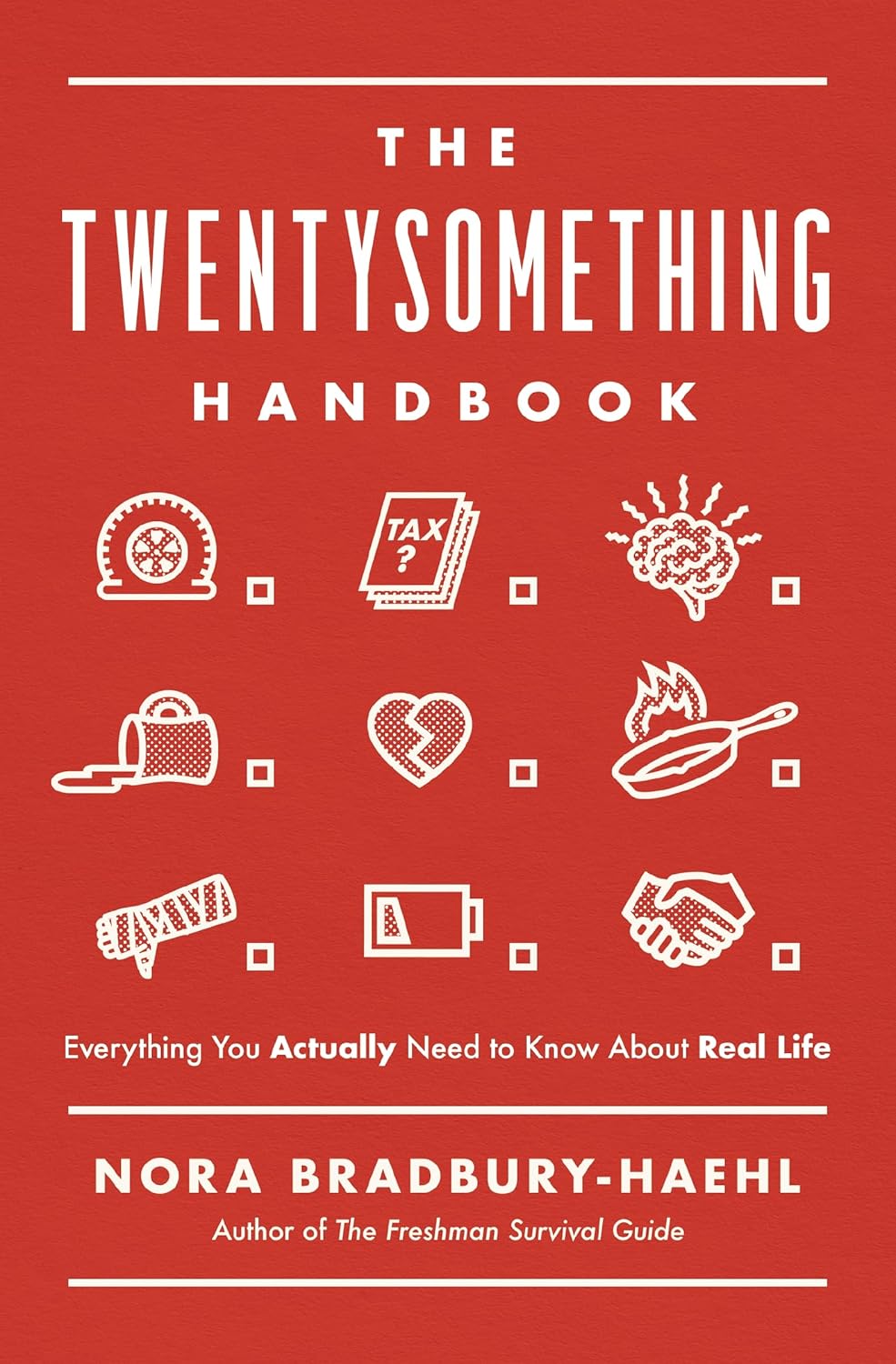 The Twentysomething Handbook: Everything You Actually Need to Know ...