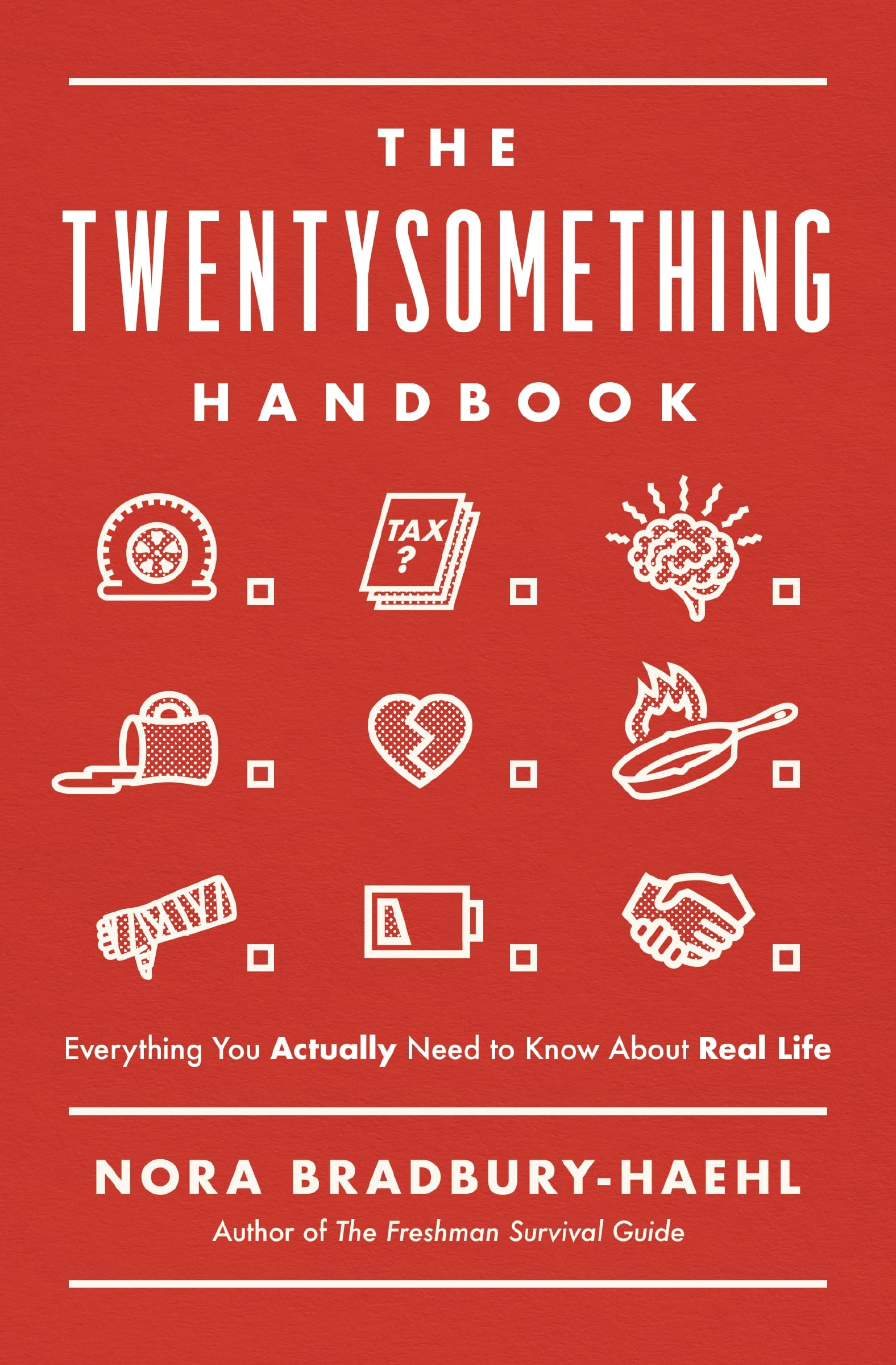 The Twentysomething Handbook: Everything You Actually Need to Know ...