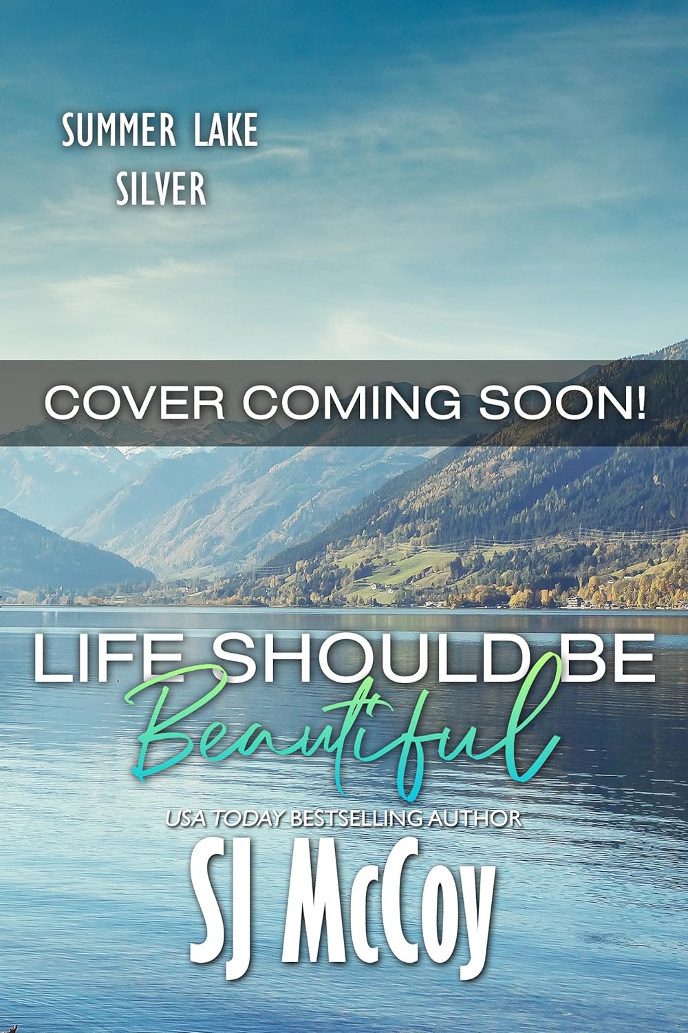 Life Should Be Beautiful (Summer Lake Silver Book 12) - Kindle edition ...