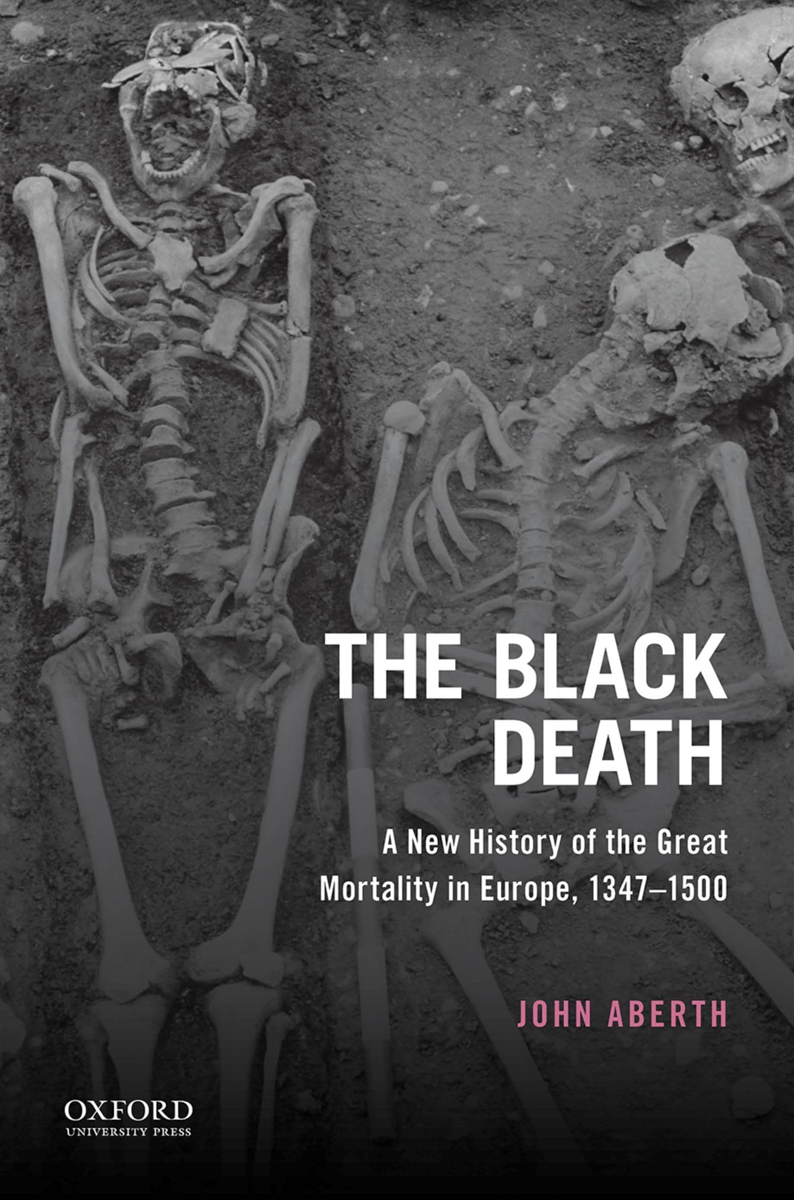 The Black Death: A New History of the Great Mortality in Europe, 1347 ...