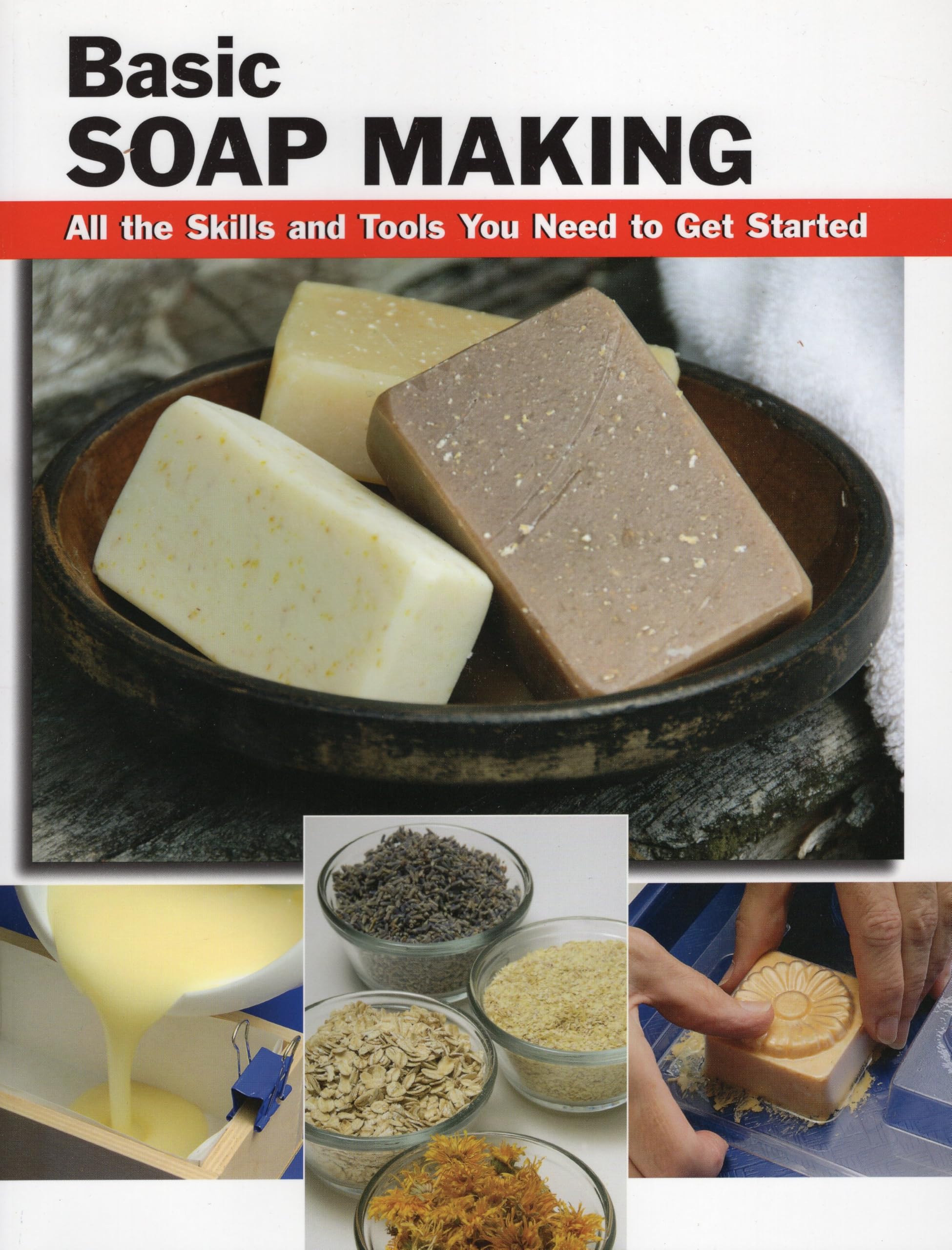 Amazon.com: Basic Soap Making: All the Skills and Tools You Need to Get ...