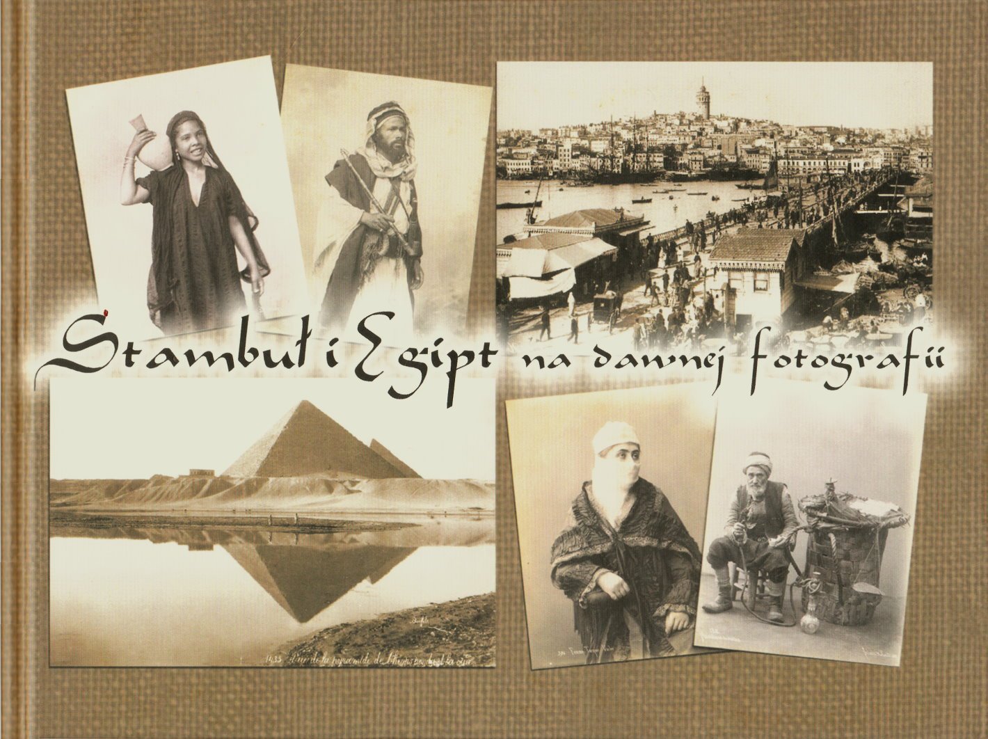 Istanbul and Egypt in Early Photography / Stambul i Egipt na dawnej ...